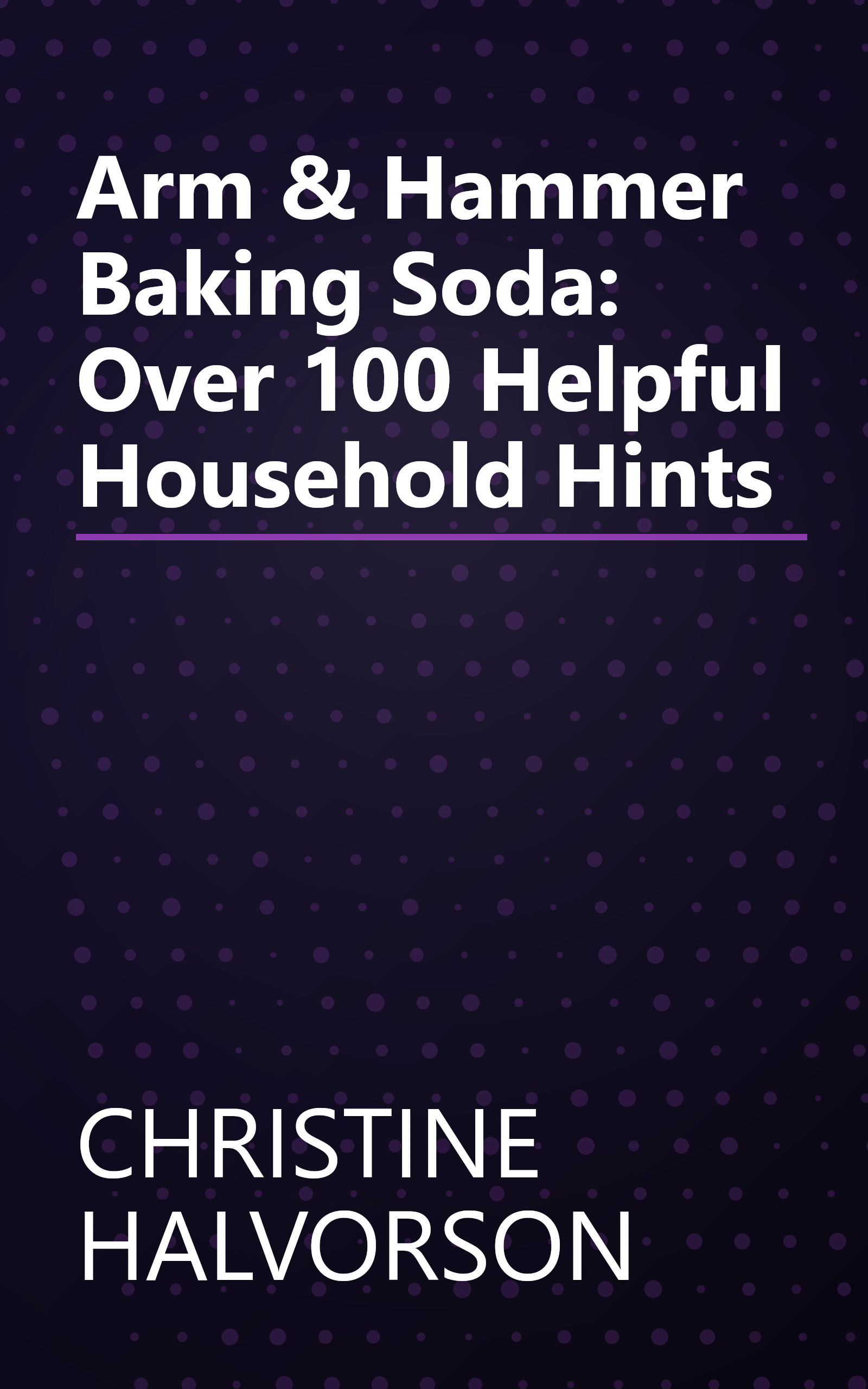 Arm & Hammer Baking Soda: Over 100 Helpful Household Hints book cover