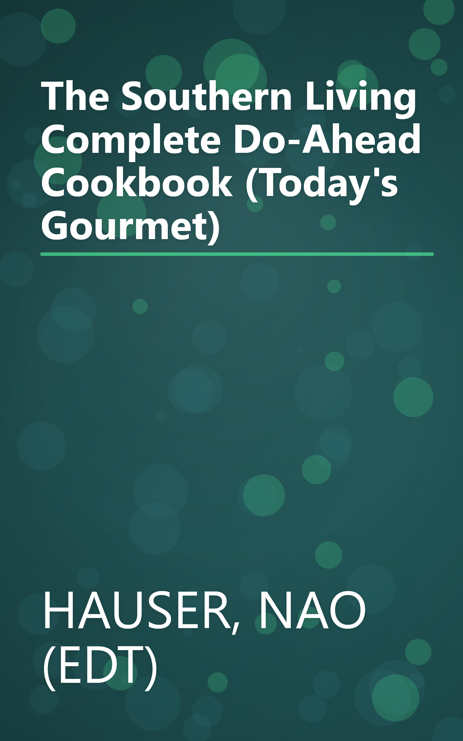 The Southern Living Complete Do-Ahead Cookbook (Today's Gourmet) book cover