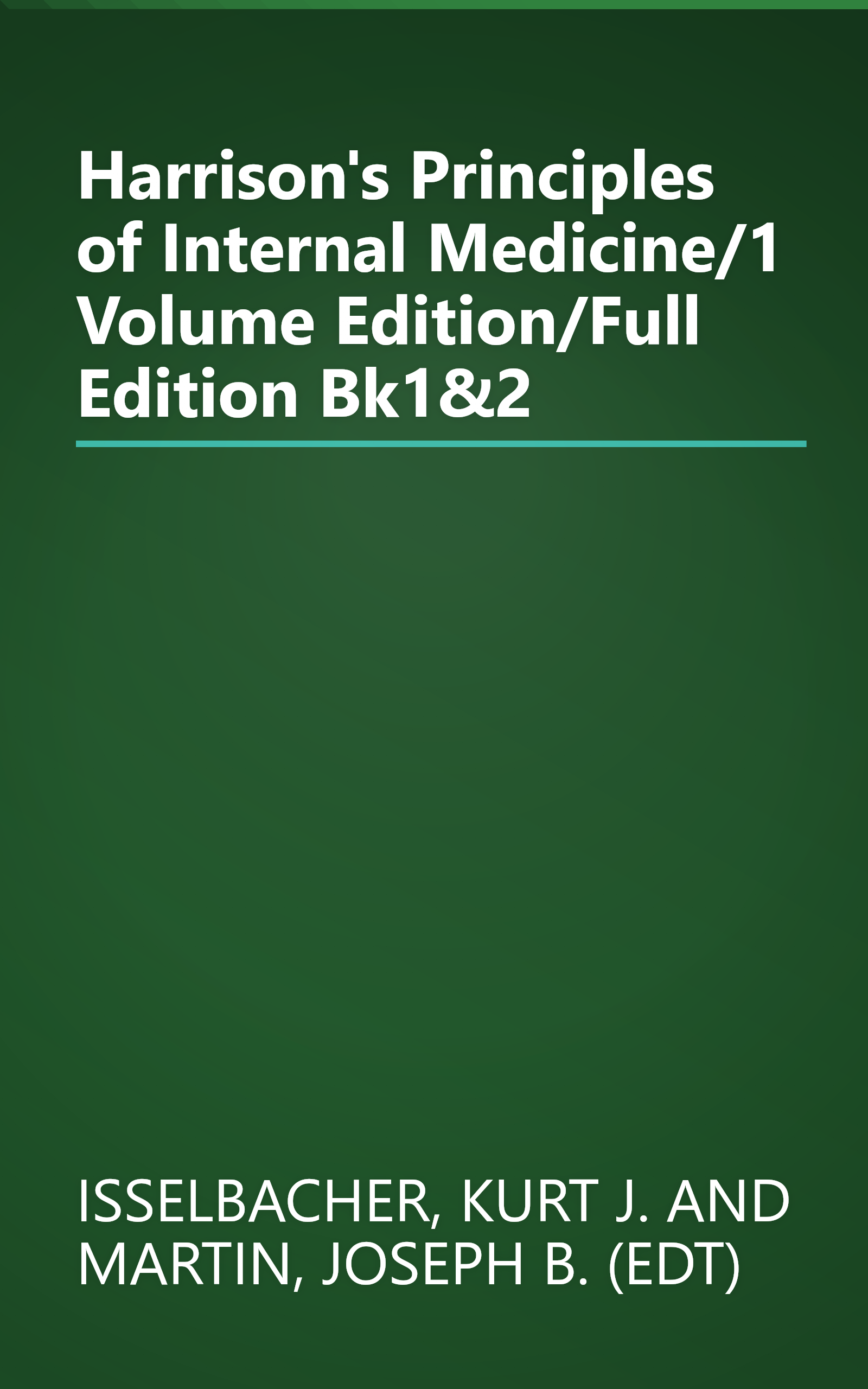 Harrison's Principles of Internal Medicine/1 Volume Edition/Full Edition Bk1&2 book cover