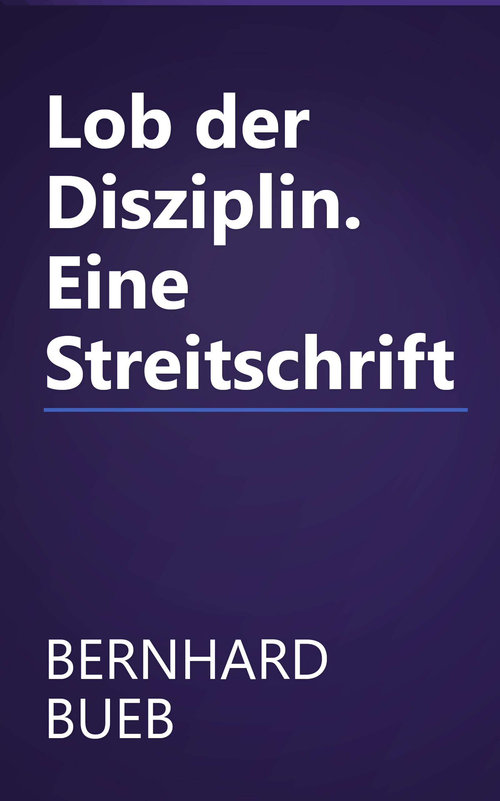 Lob der Disziplin. Eine Streitschrift book cover