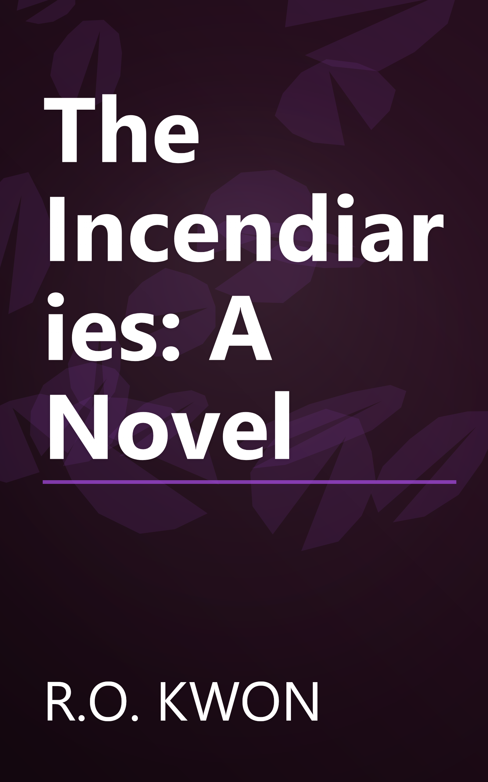 The Incendiaries: A Novel book cover