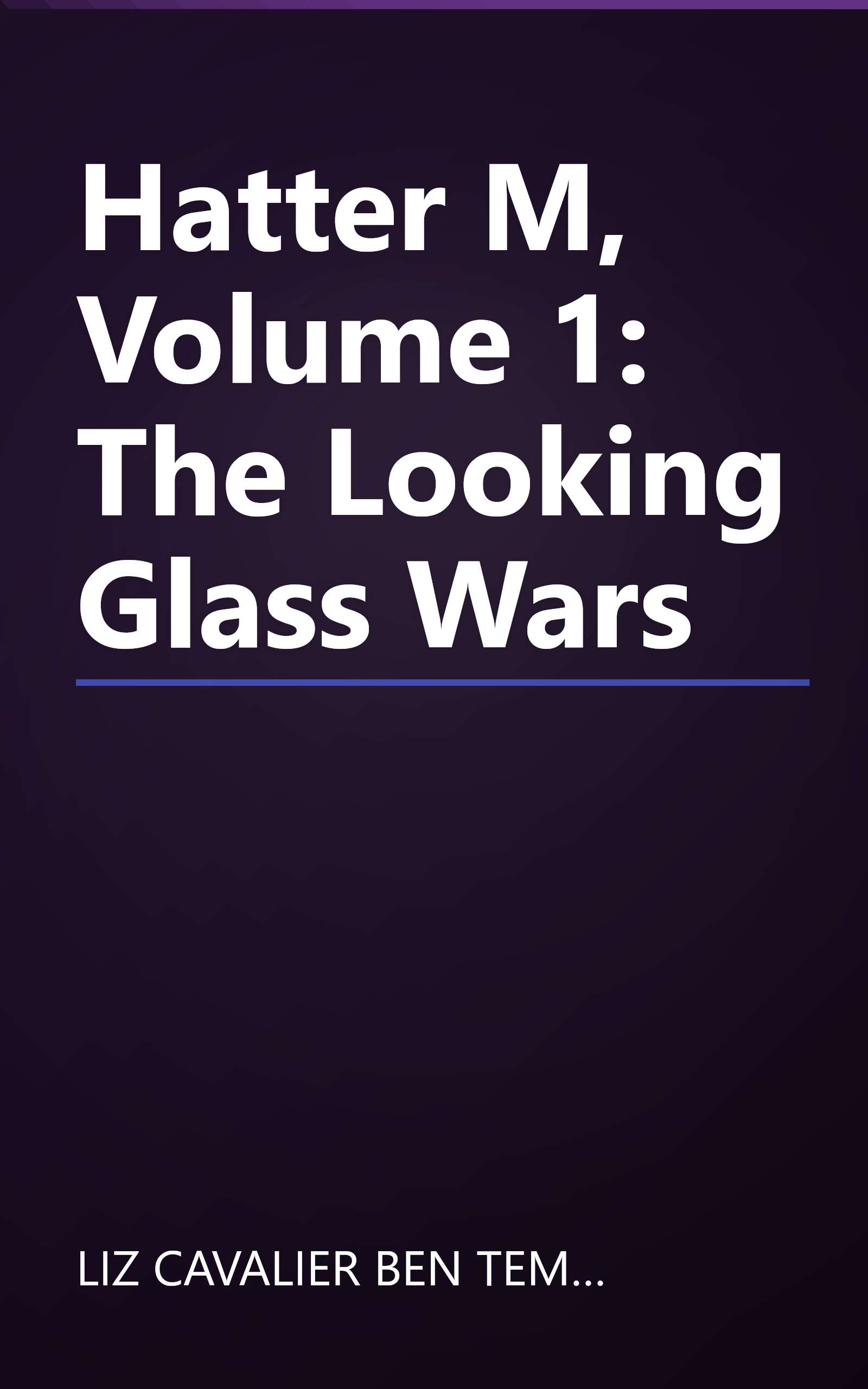 Hatter M, Volume 1: The Looking Glass Wars book cover