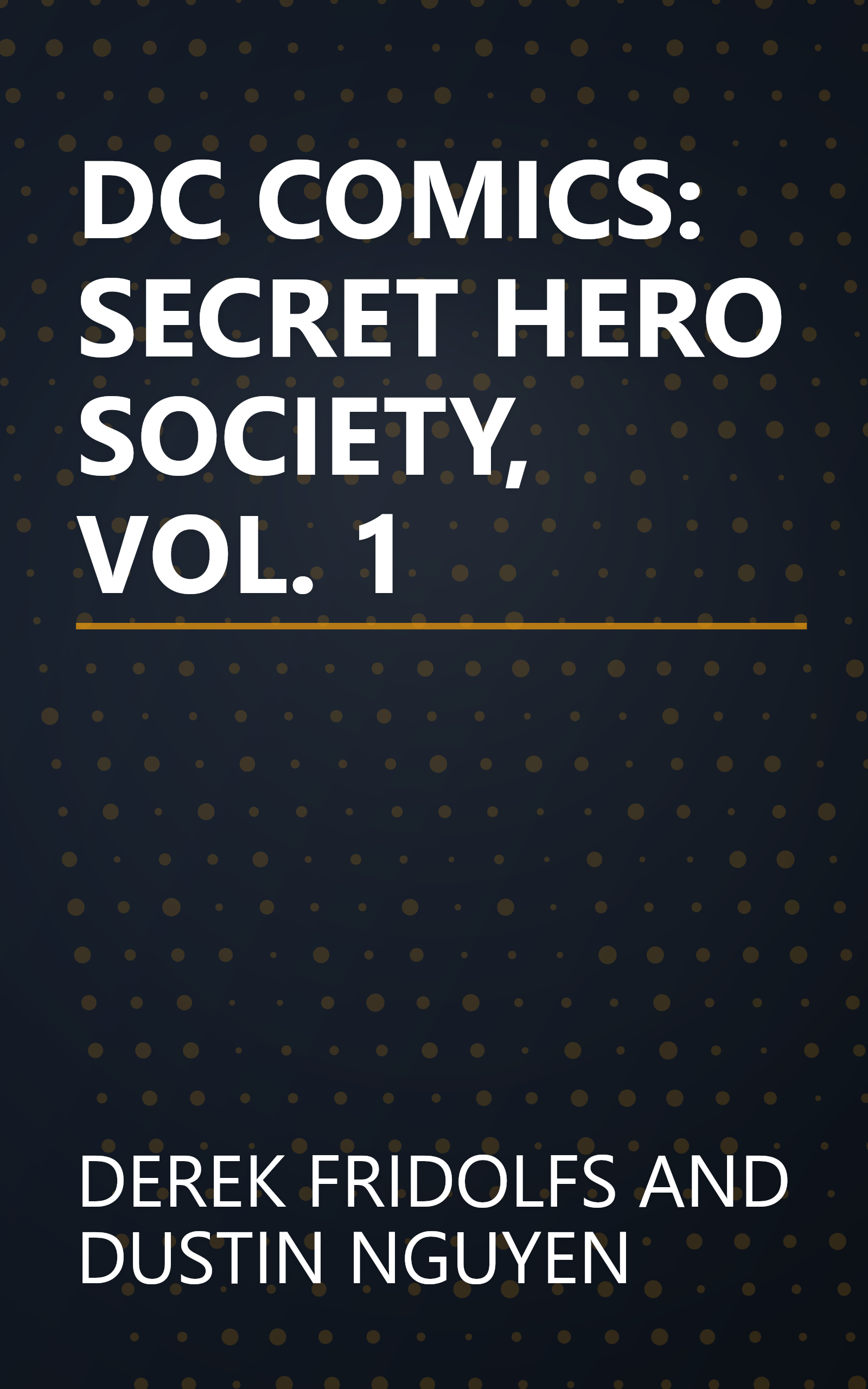 DC COMICS: SECRET HERO SOCIETY, VOL. 1 book cover