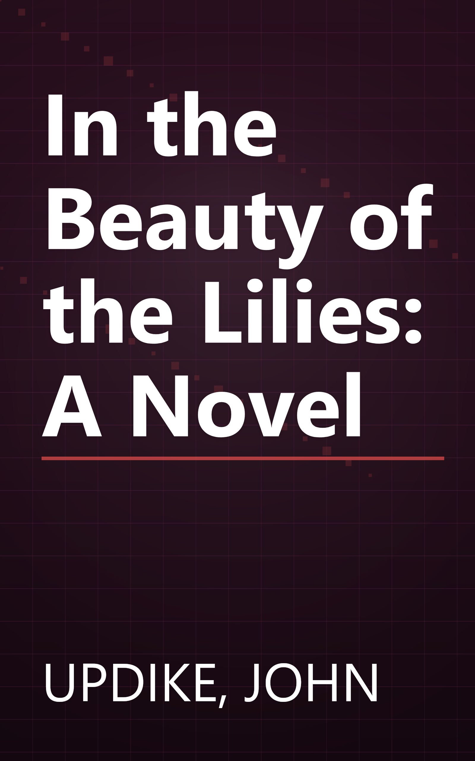 In the Beauty of the Lilies: A Novel book cover