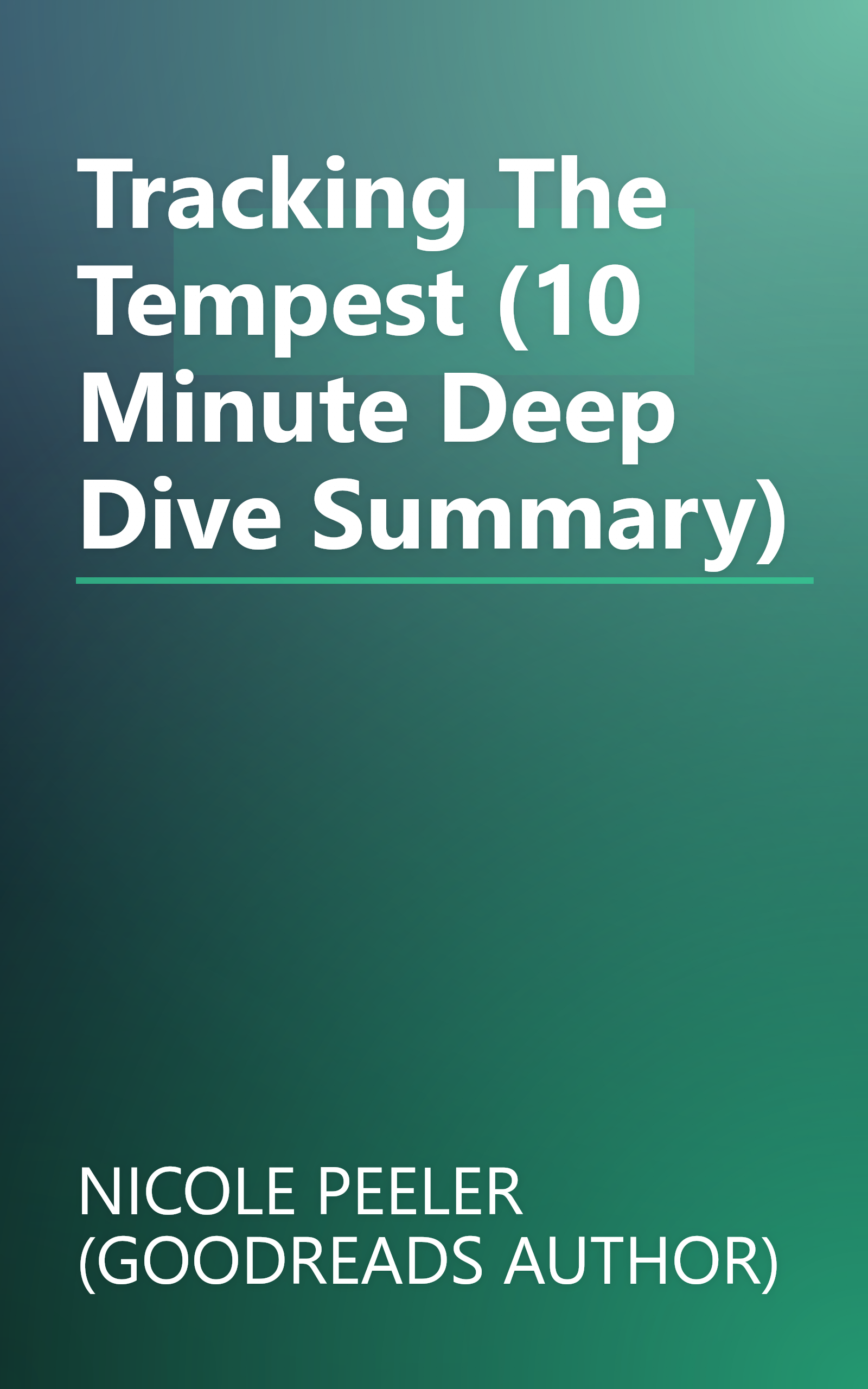 Tracking The Tempest (10 Minute   Deep Dive Summary) book cover