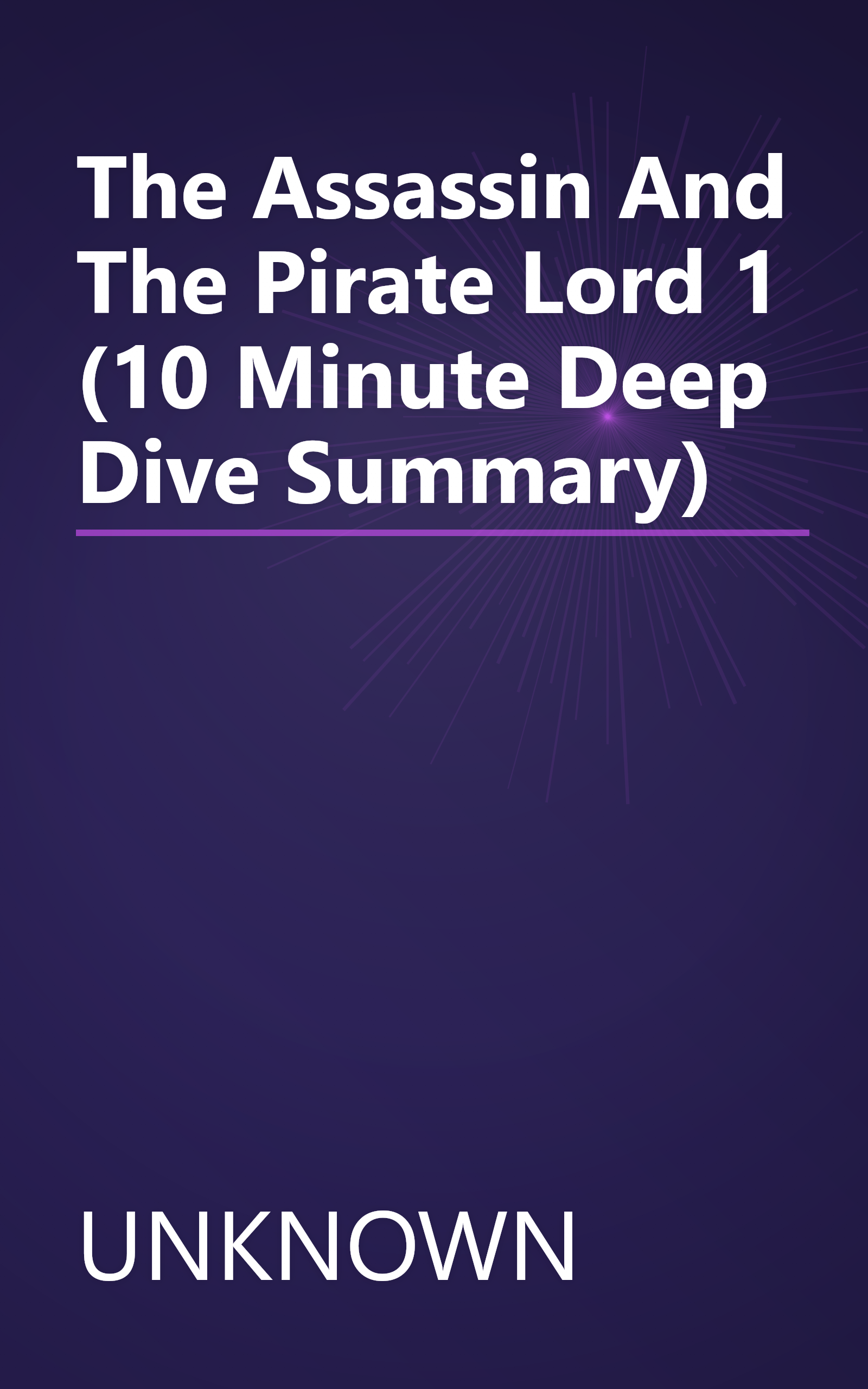The Assassin And The Pirate Lord 1 (10 Minute   Deep Dive Summary) book cover