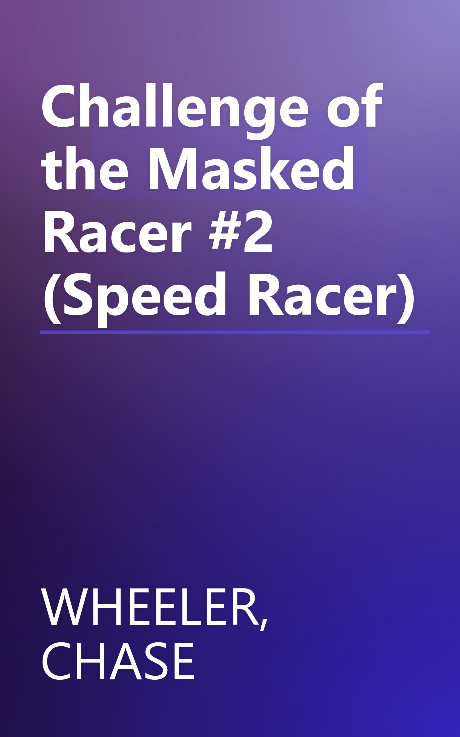 Challenge of the Masked Racer #2 (Speed Racer) book cover