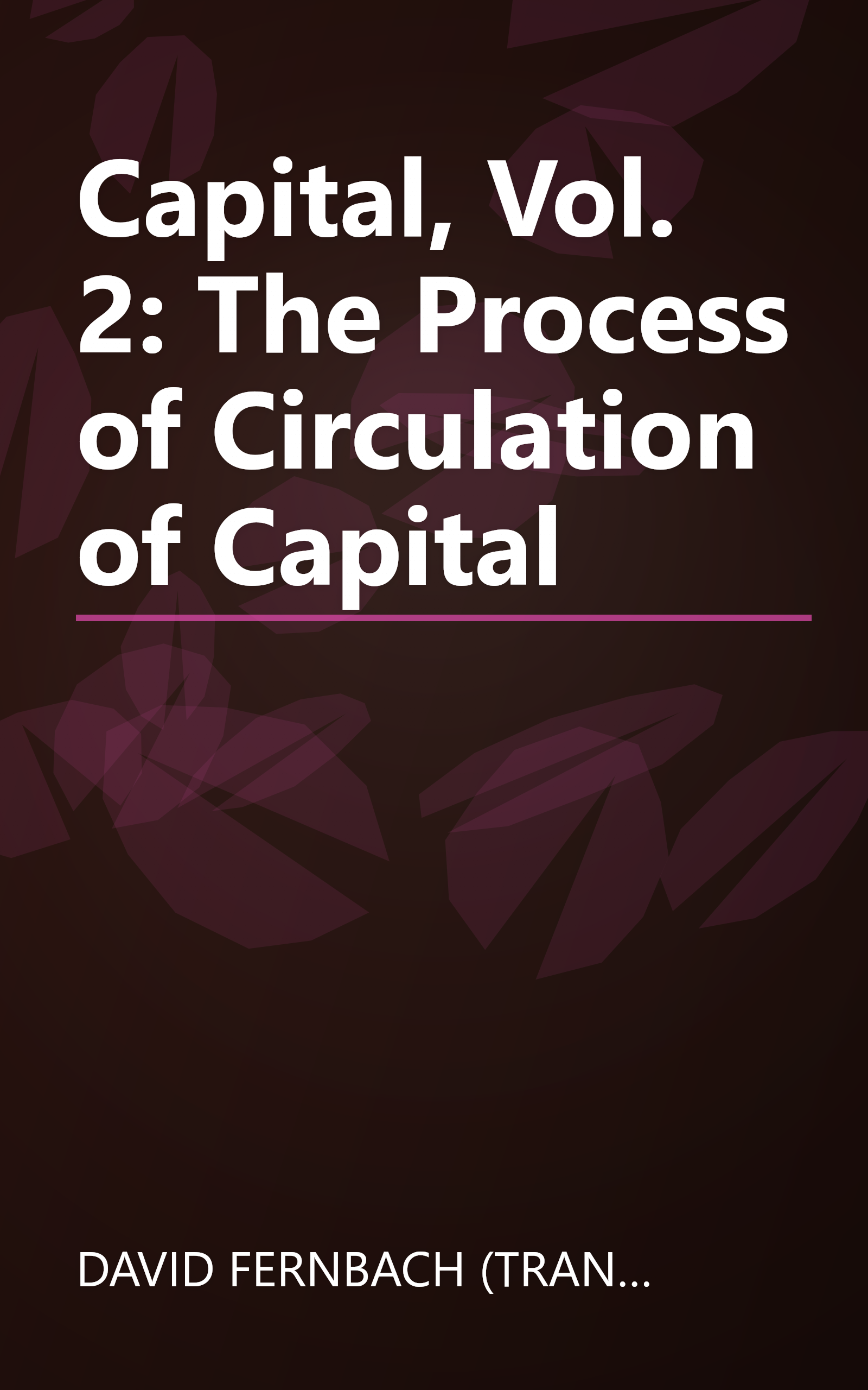 Capital, Vol. 2: The Process of Circulation of Capital book cover