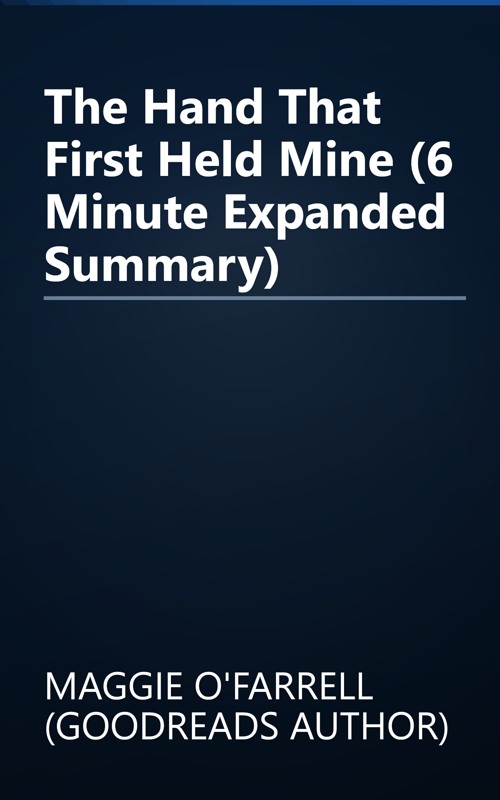 The Hand That First Held Mine (6 Minute   Expanded Summary) book cover