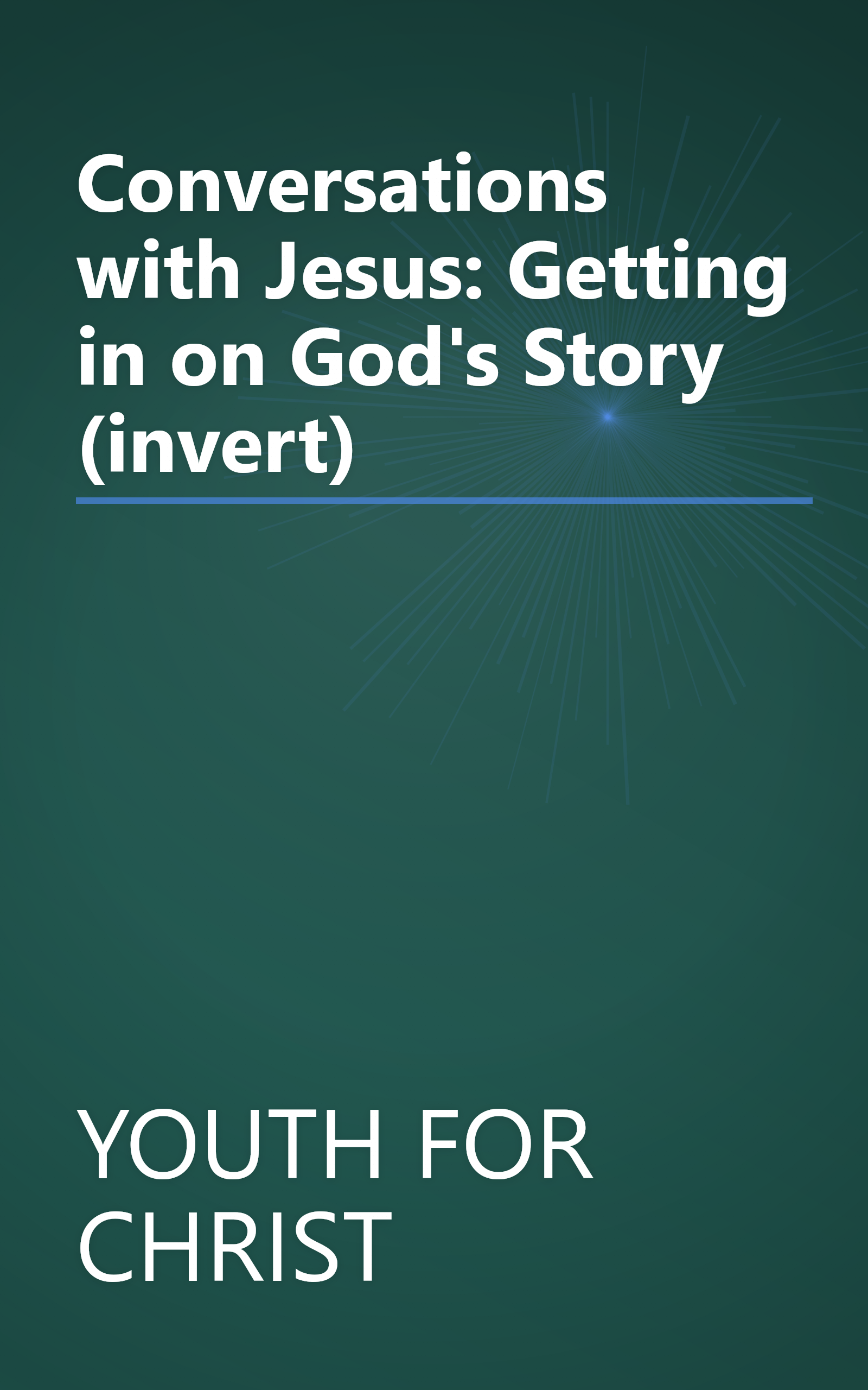 Conversations with Jesus: Getting in on God's Story (invert) book cover