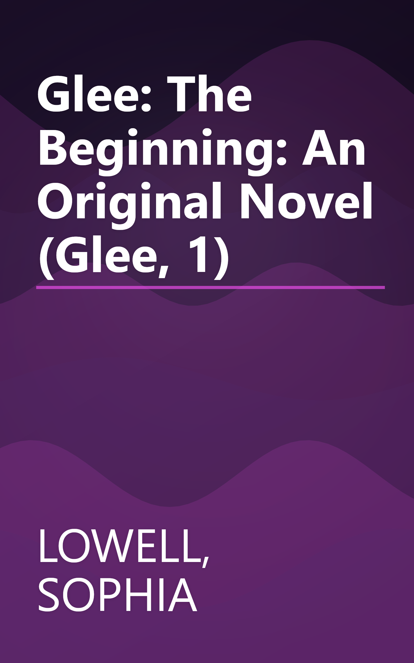 Glee: The Beginning: An Original Novel (Glee, 1) book cover