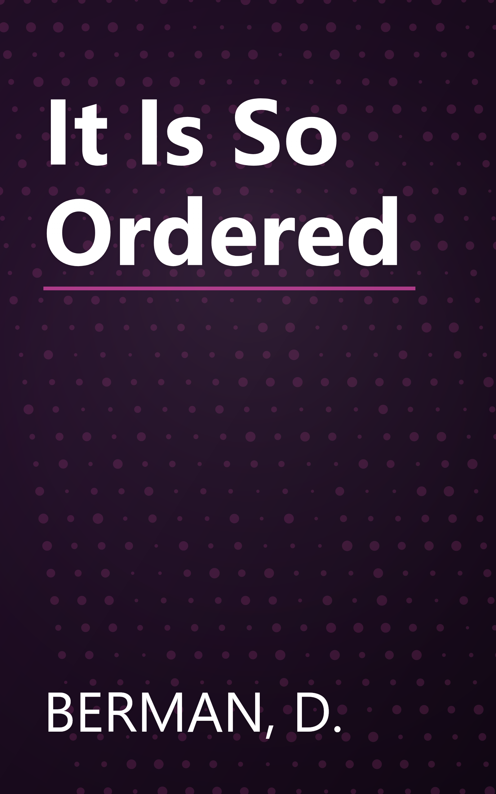 It Is So Ordered book cover