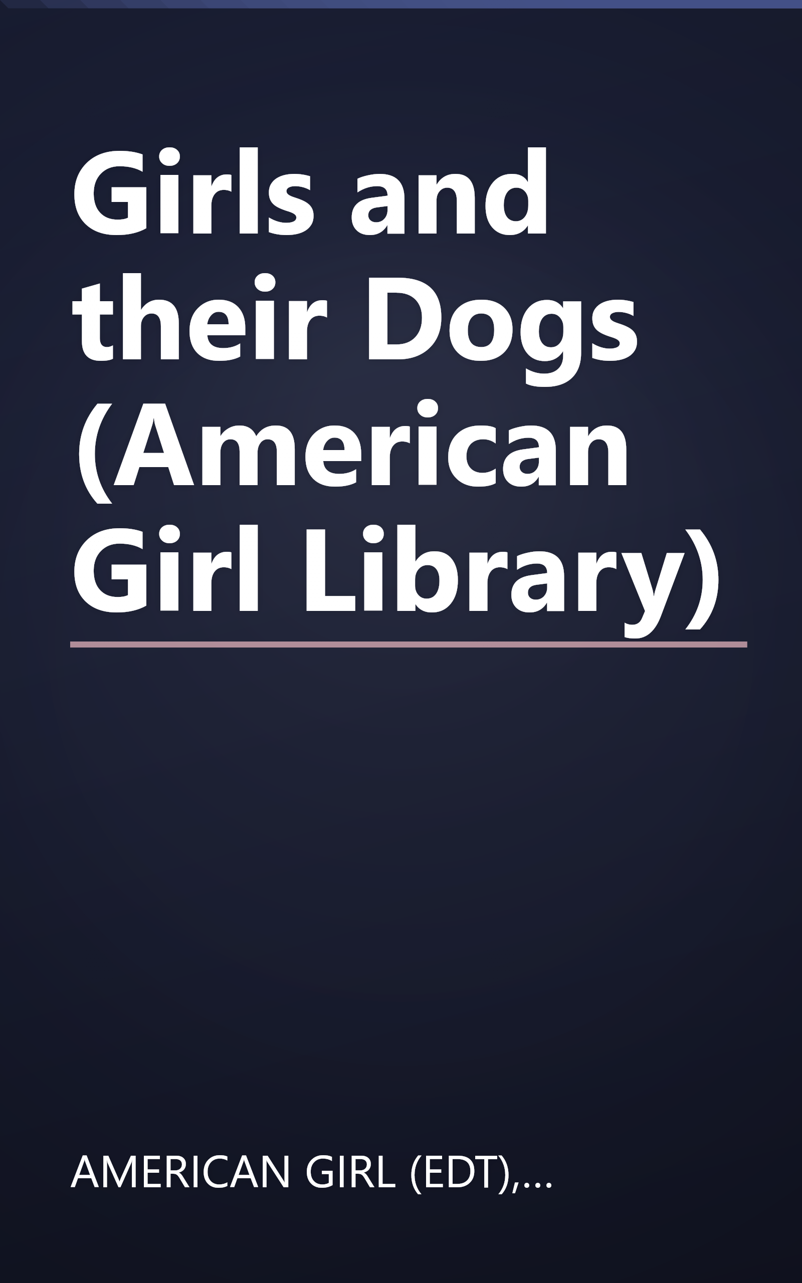 Girls and their Dogs (American Girl Library) book cover