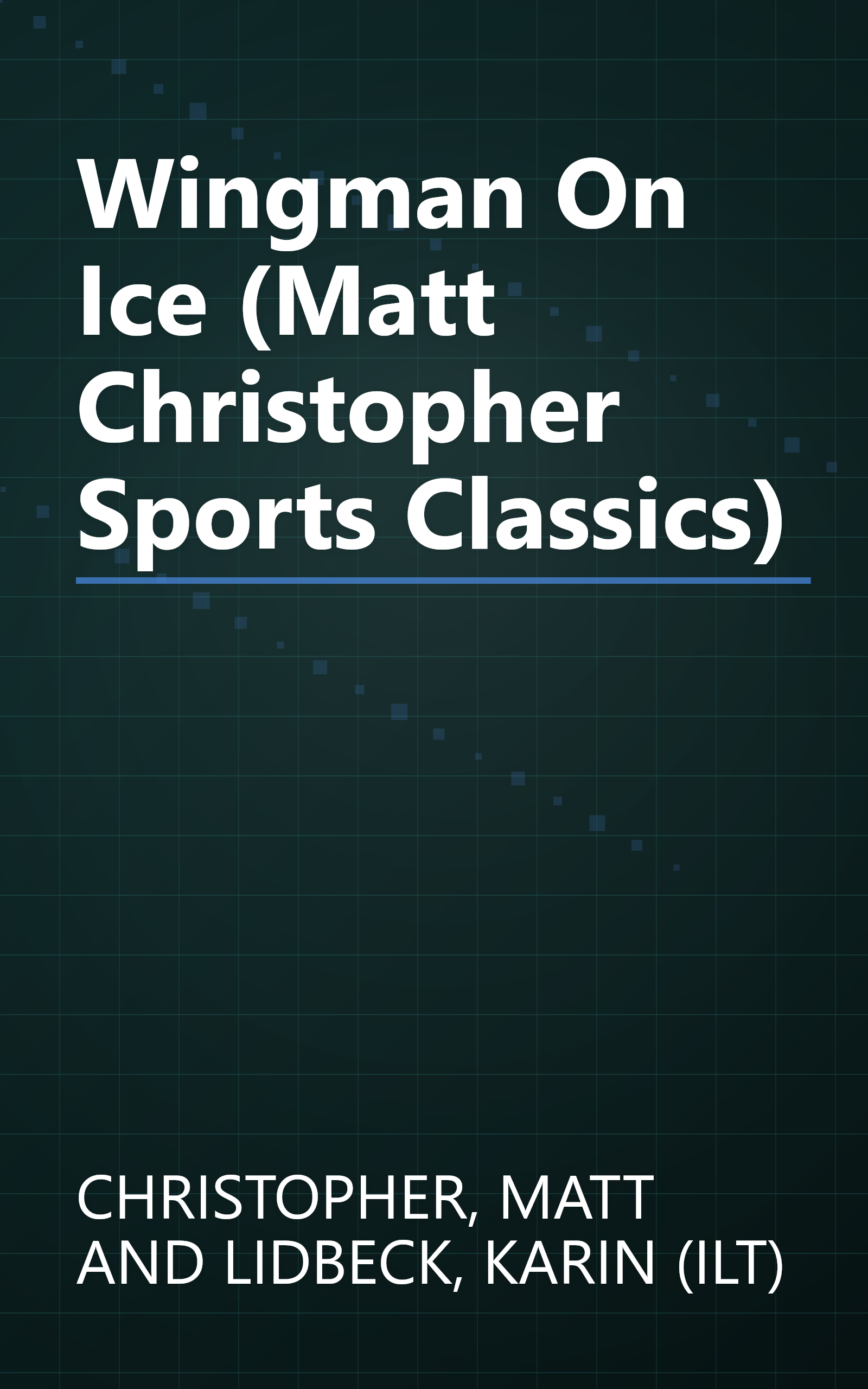 Wingman On Ice (Matt Christopher Sports Classics) book cover
