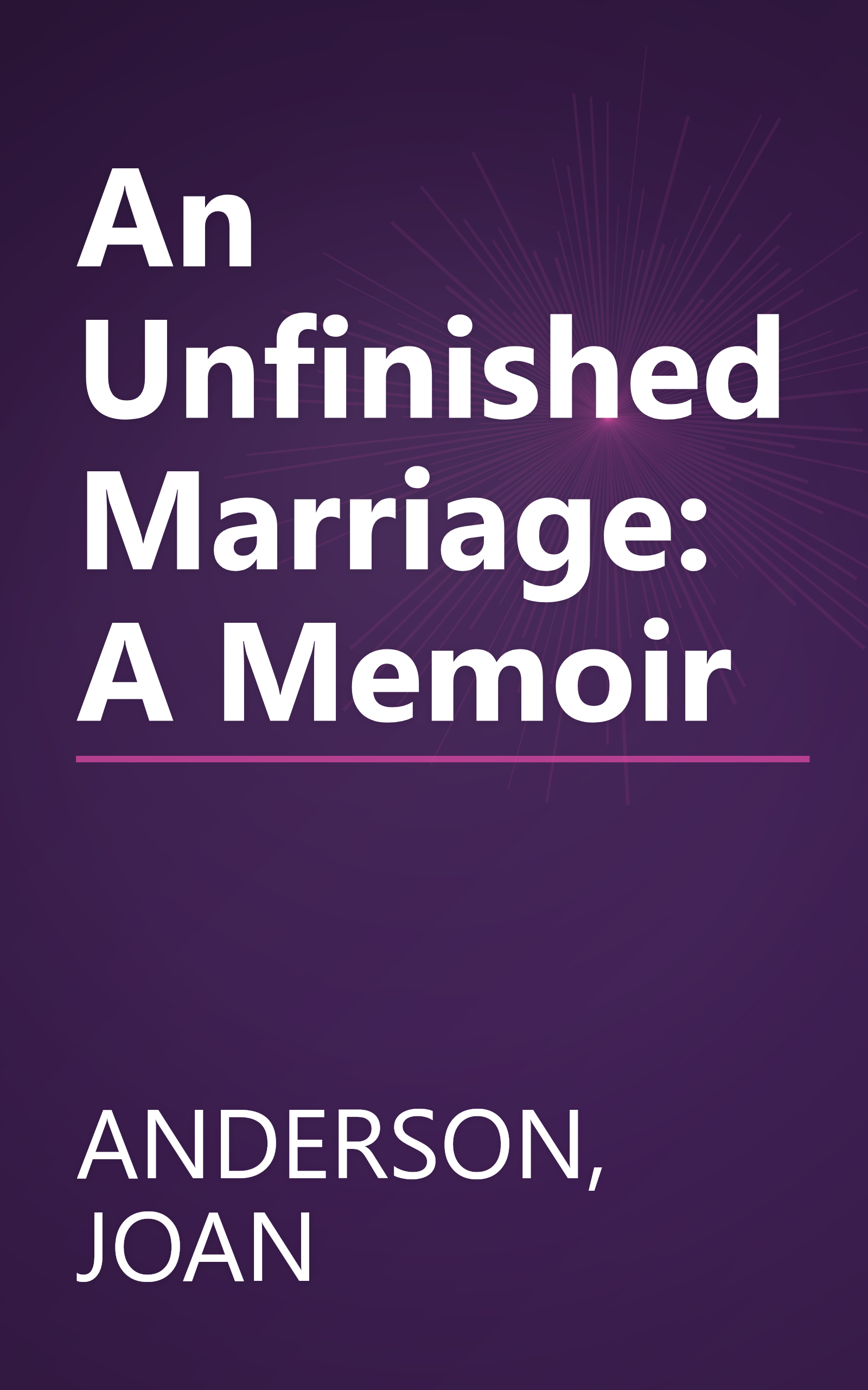 An Unfinished Marriage: A Memoir book cover