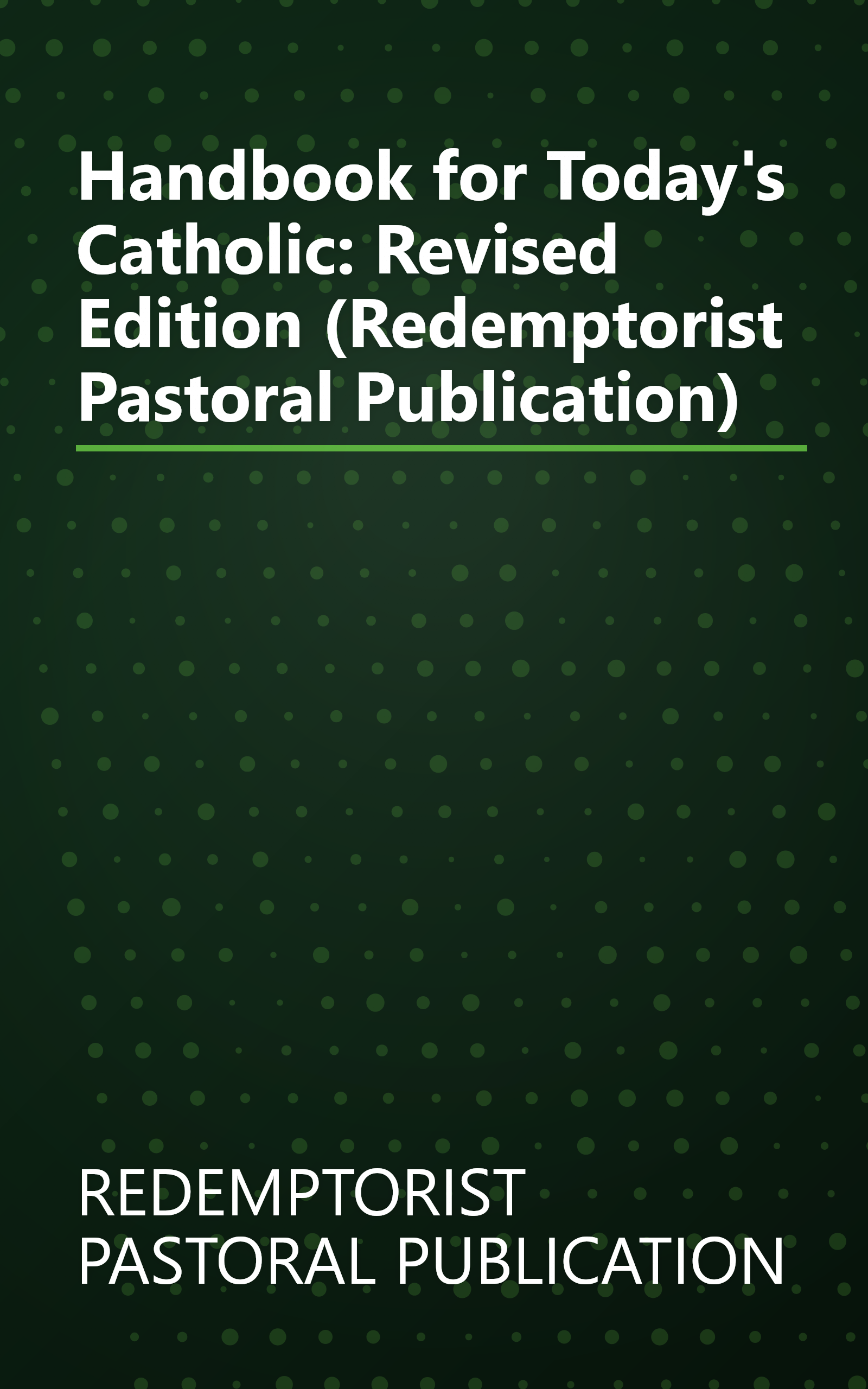 Handbook for Today's Catholic: Revised Edition (Redemptorist Pastoral Publication) book cover