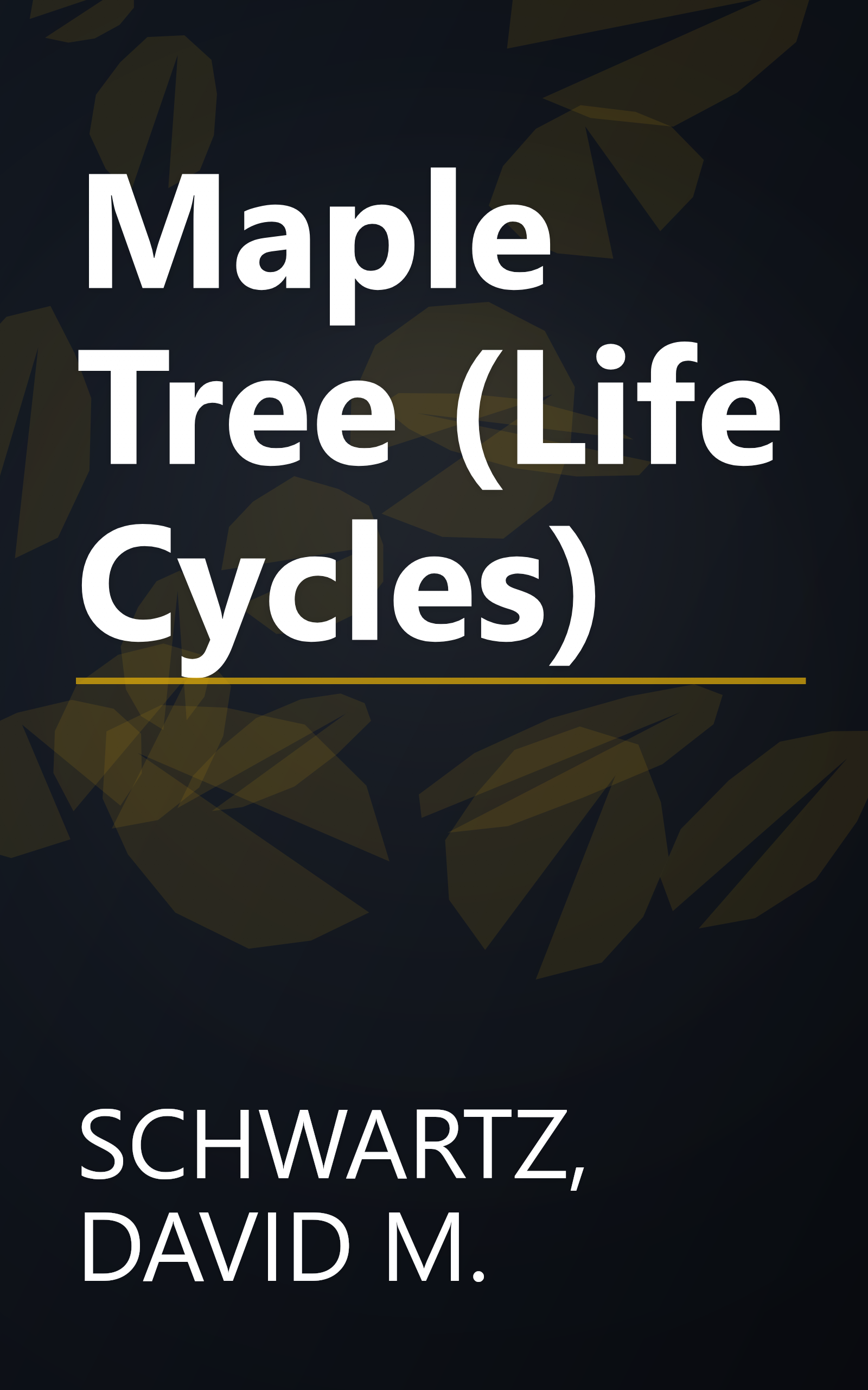 Maple Tree (Life Cycles) book cover