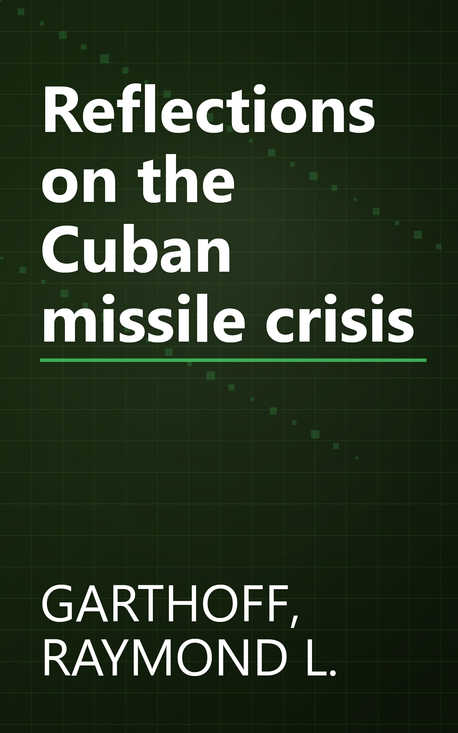 Reflections on the Cuban missile crisis book cover