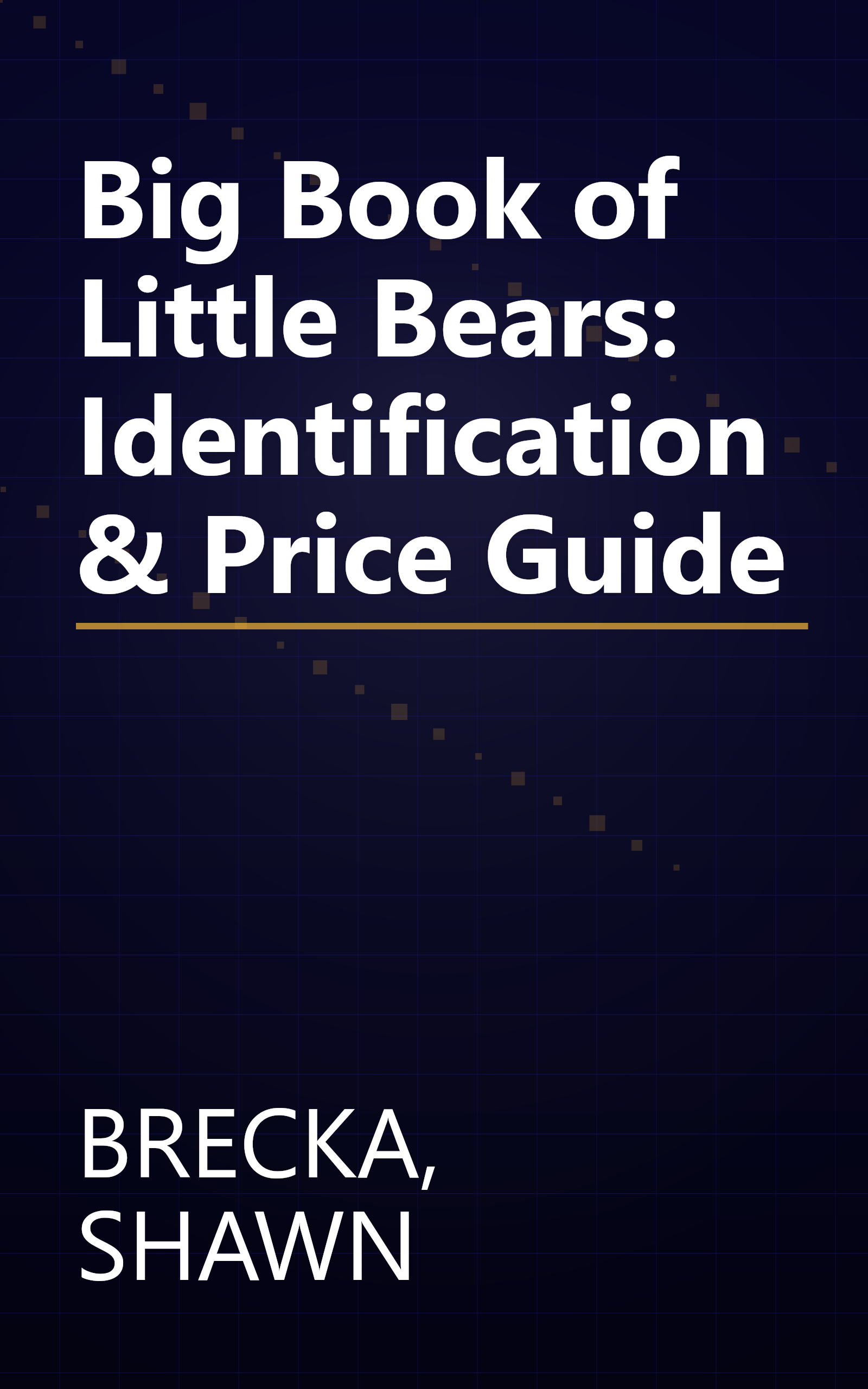 Big Book of Little Bears: Identification & Price Guide book cover