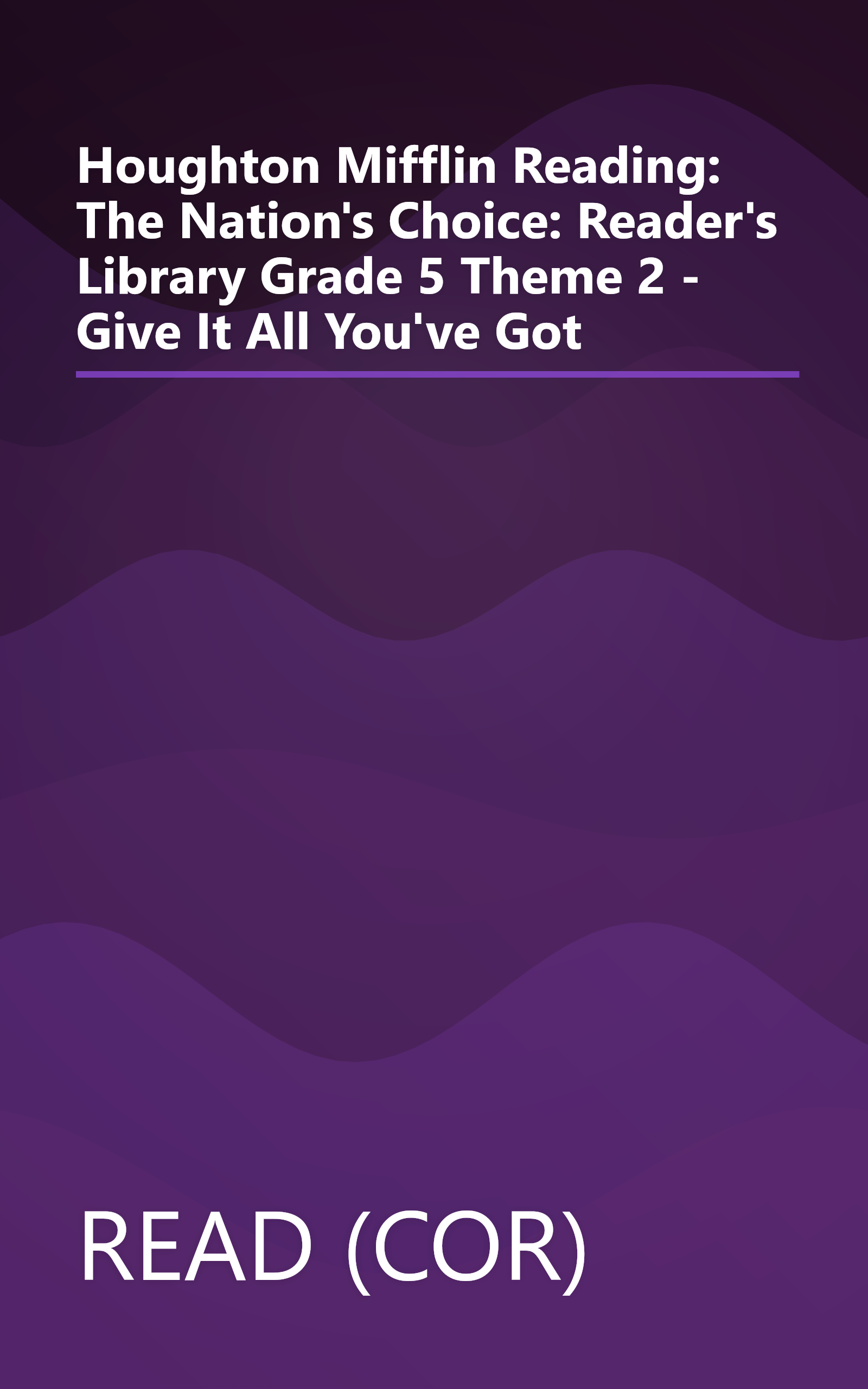 Houghton Mifflin Reading: The Nation's Choice: Reader's Library Grade 5 Theme 2 - Give It All You've Got book cover