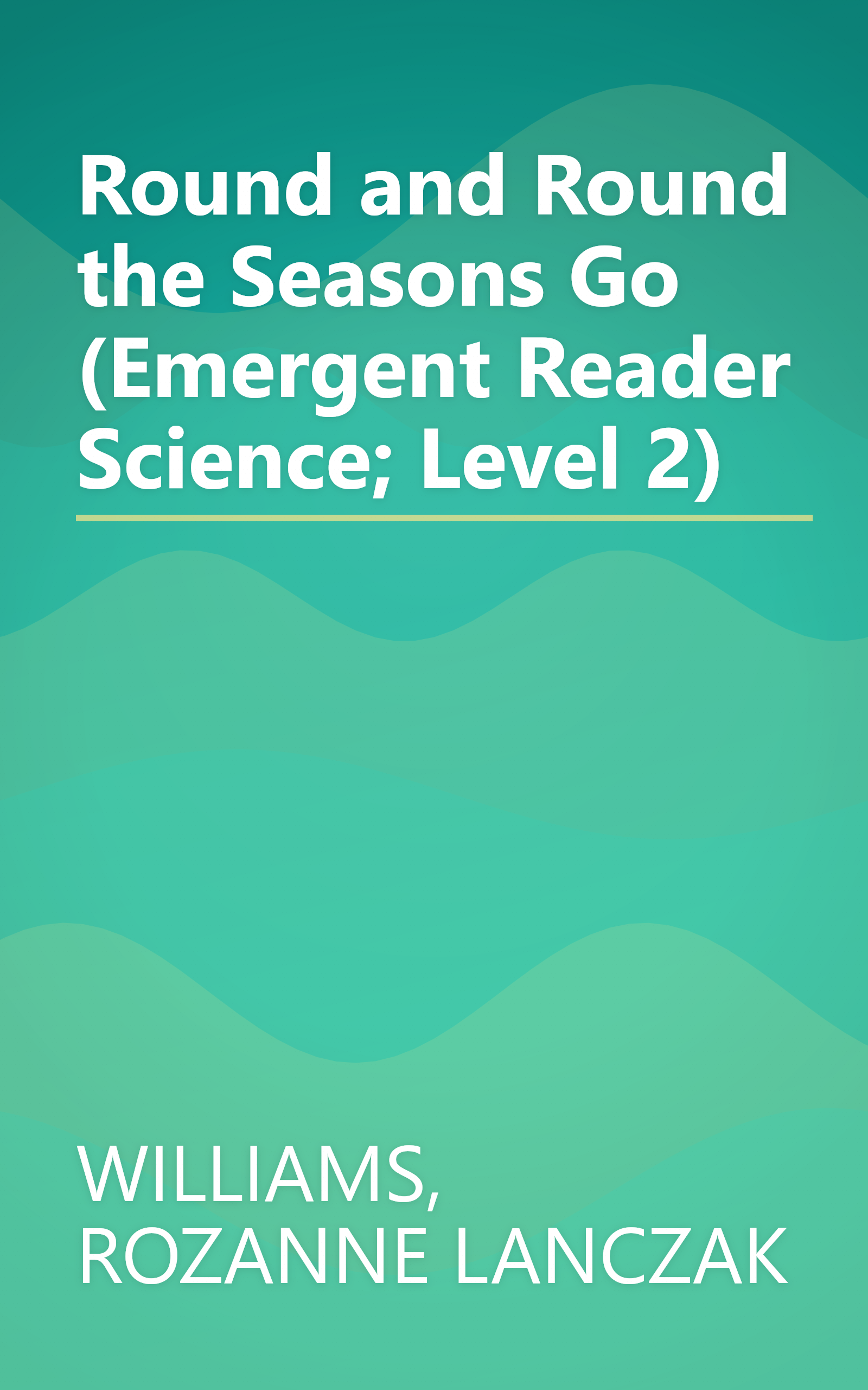 Round and Round the Seasons Go (Emergent Reader Science; Level 2) book cover