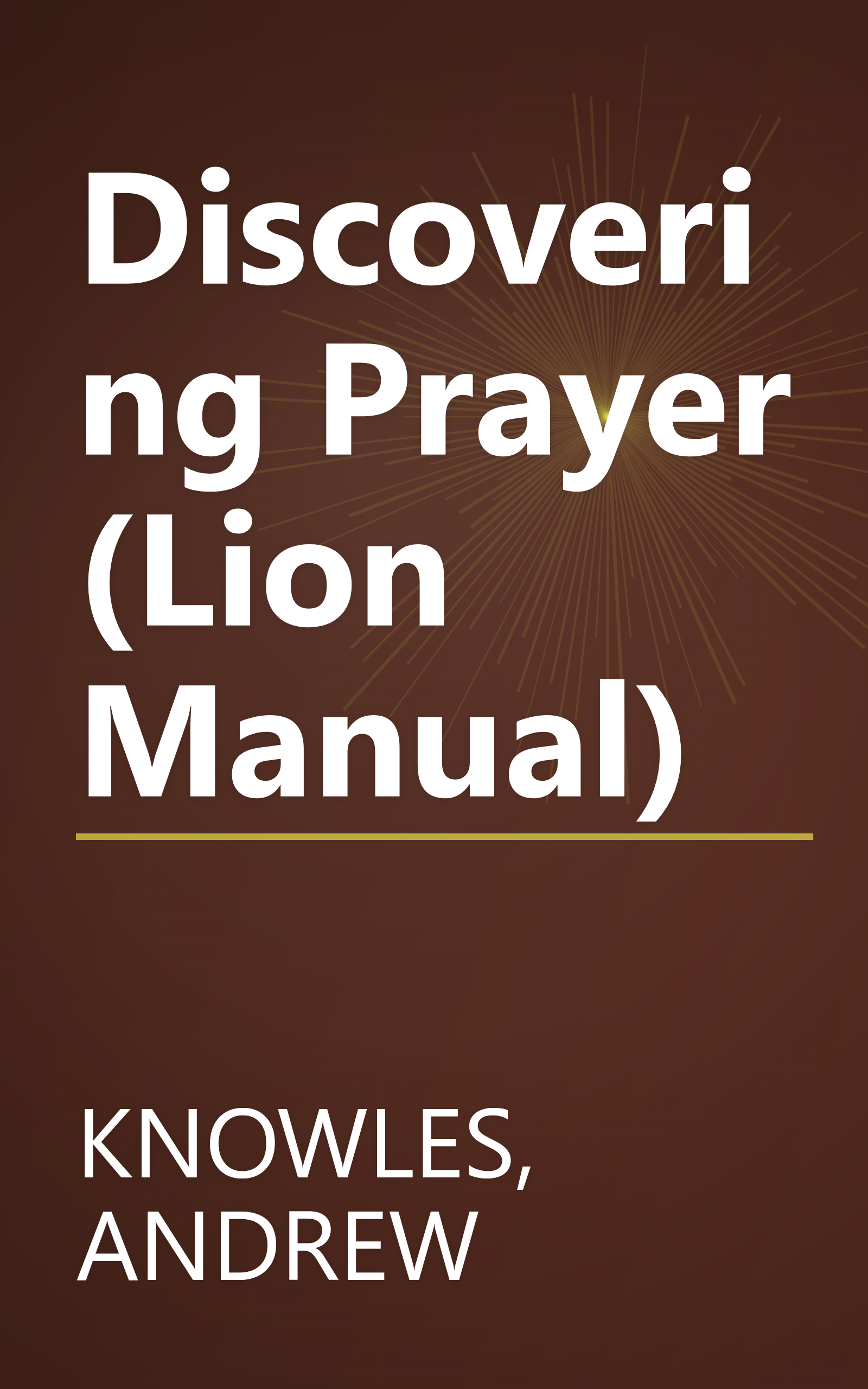 Discovering Prayer (Lion Manual) book cover