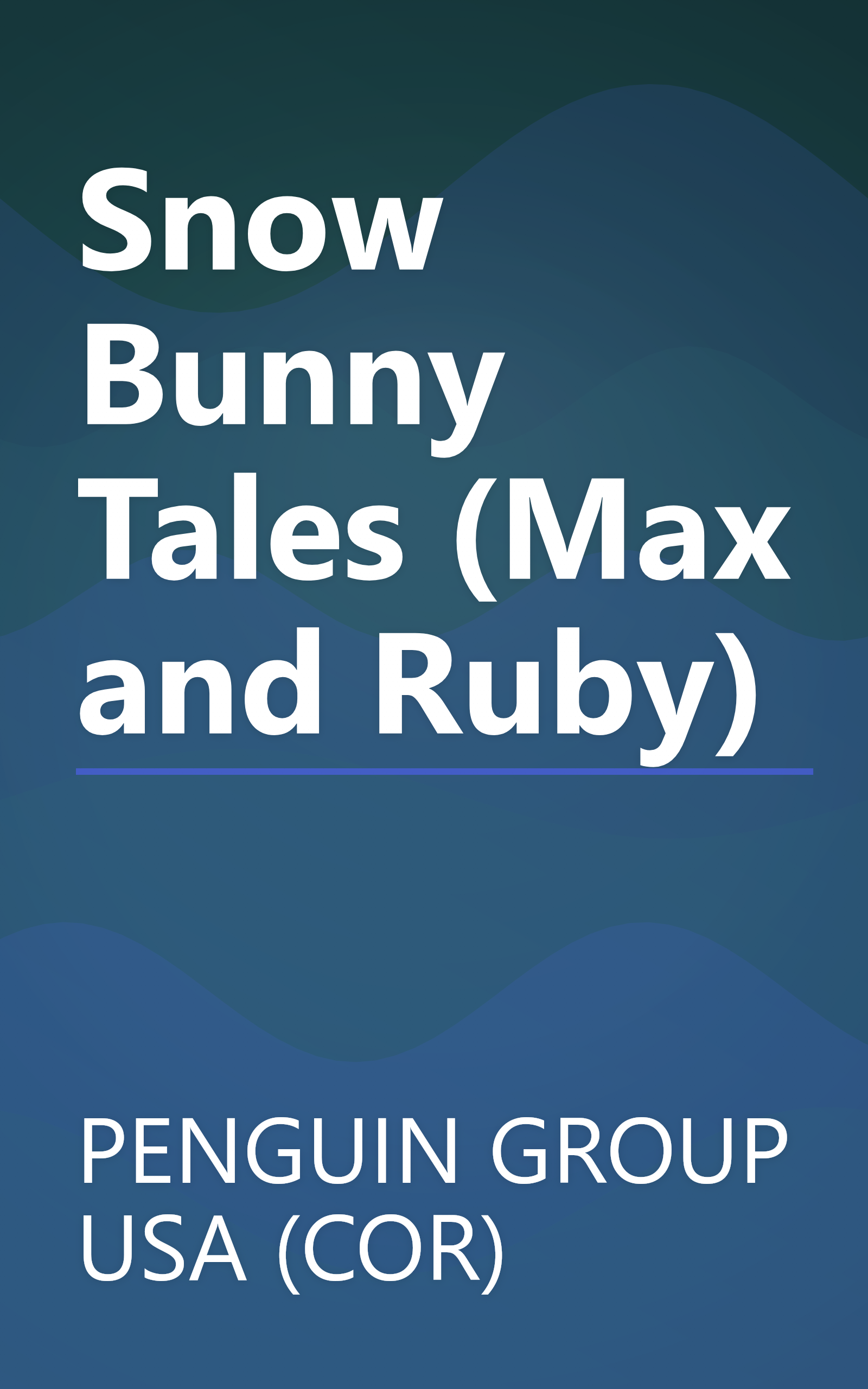Snow Bunny Tales (Max and Ruby) book cover