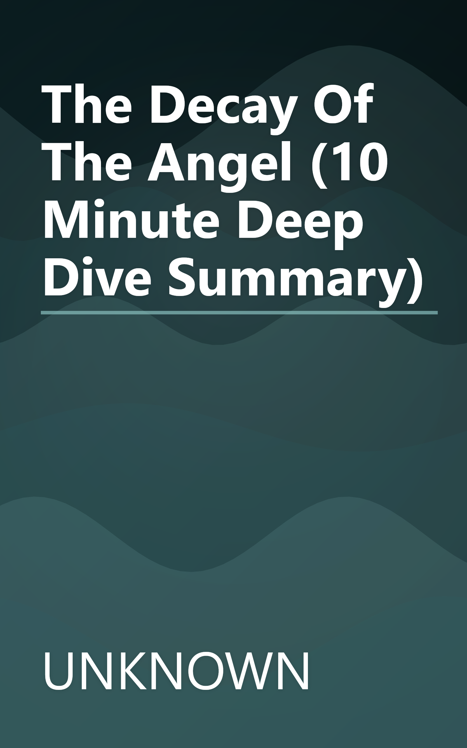 The Decay Of The Angel (10 Minute   Deep Dive Summary) book cover