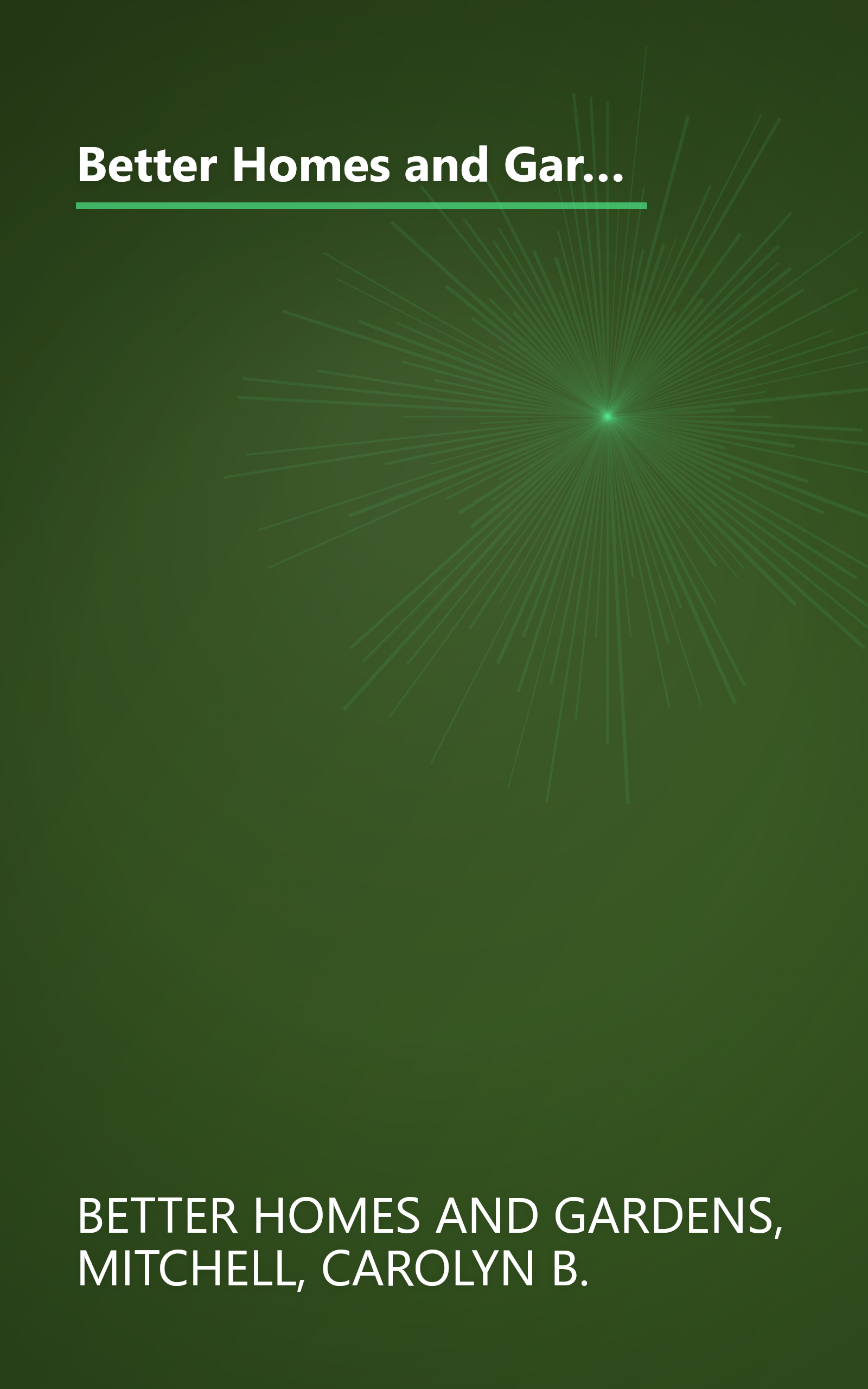 Better Homes and Gardens: Flower Gardening : Annuals : The Gardener's Collection (BETTER HOMES AND GARDENS THE GARDENER'S COLLECTION) book cover