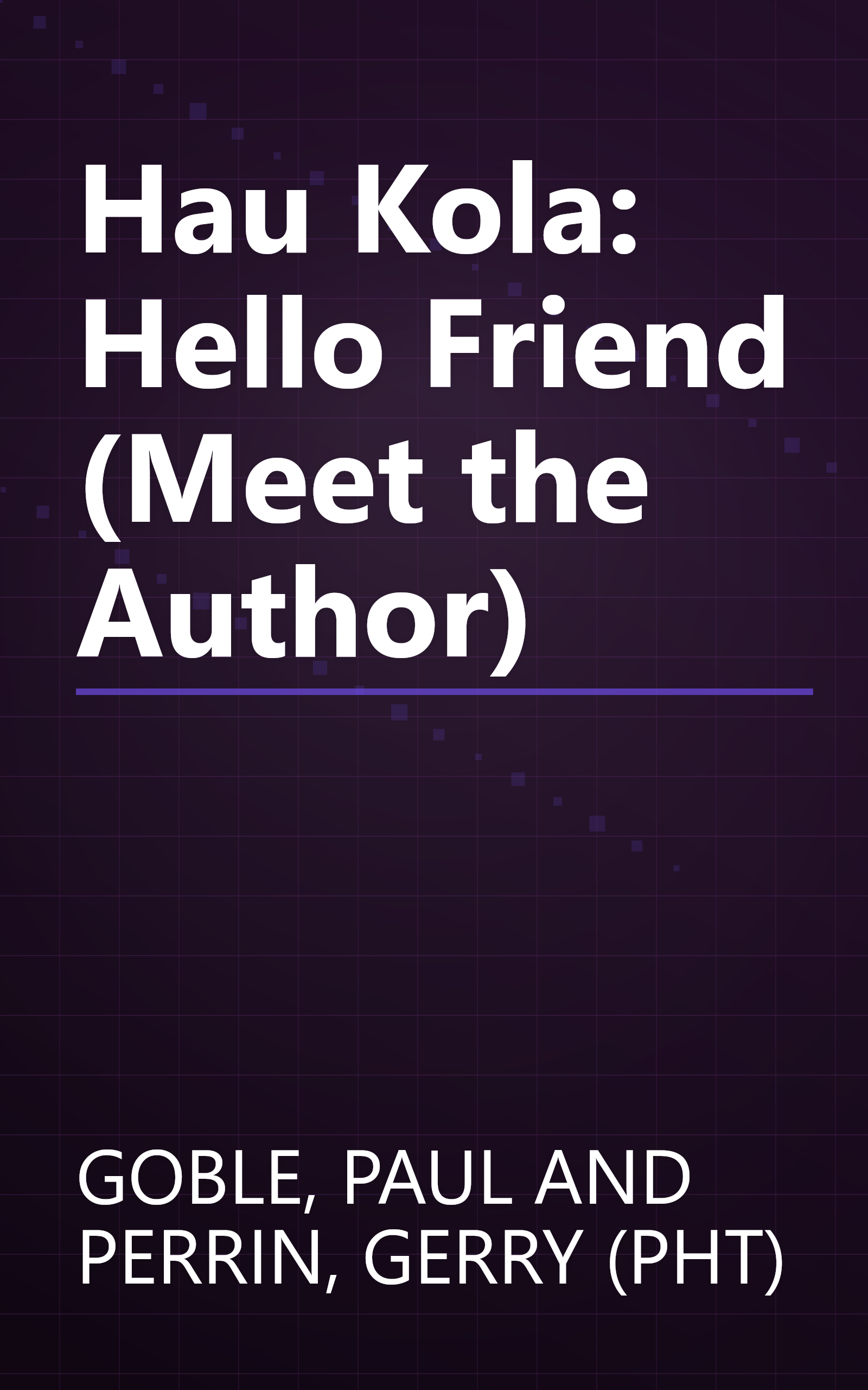 Hau Kola: Hello Friend (Meet the Author) book cover