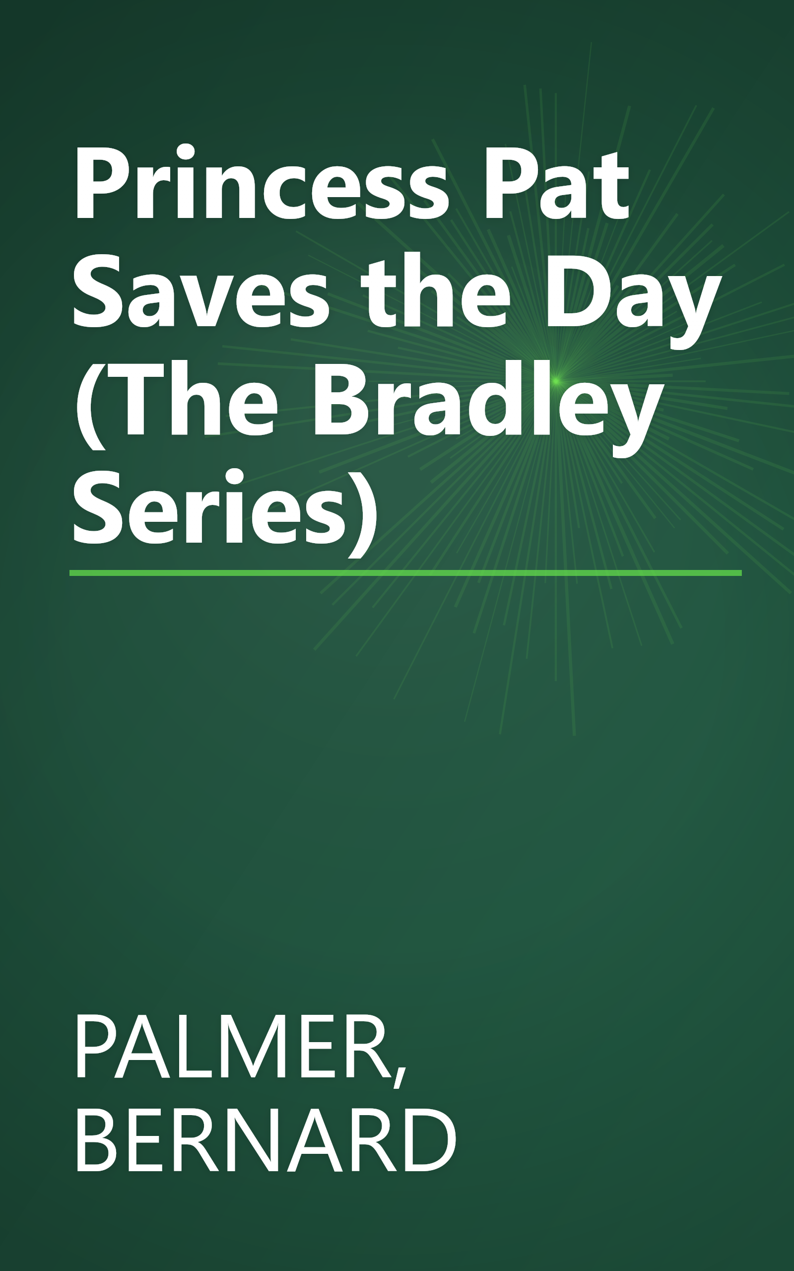 Princess Pat Saves the Day (The Bradley Series) book cover