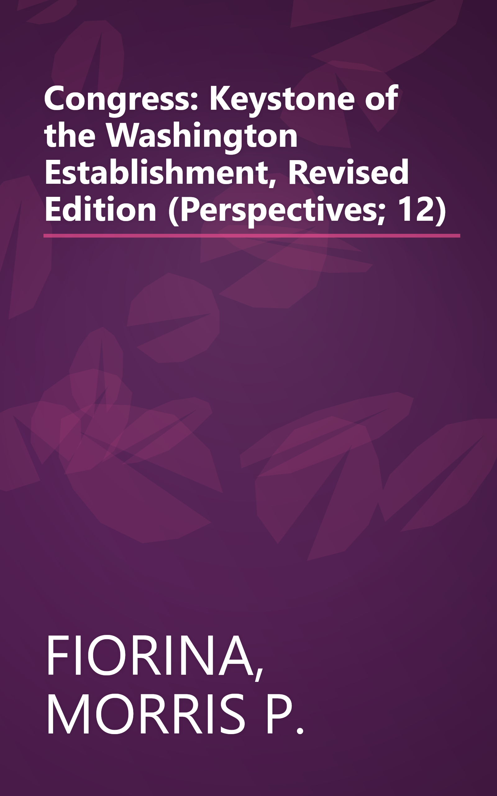Congress: Keystone of the Washington Establishment, Revised Edition (Perspectives; 12) book cover