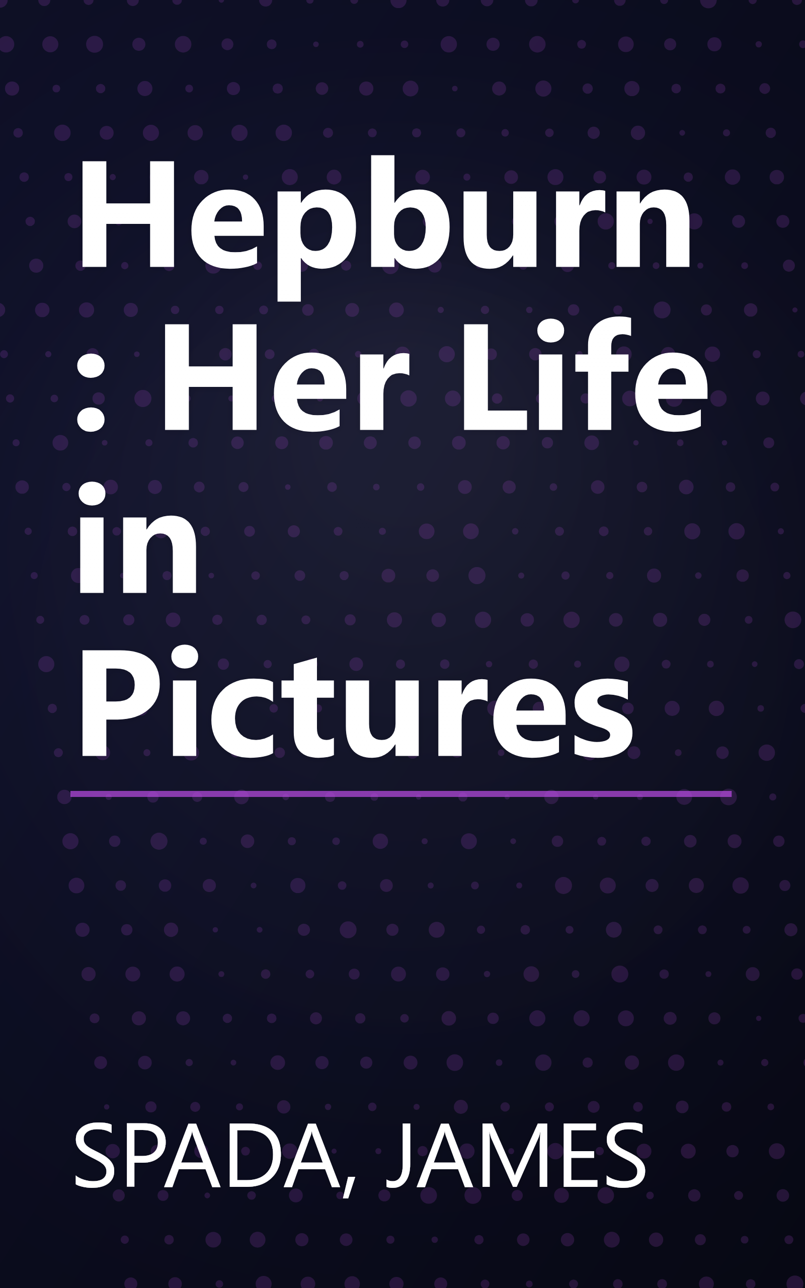 Hepburn: Her Life in Pictures book cover