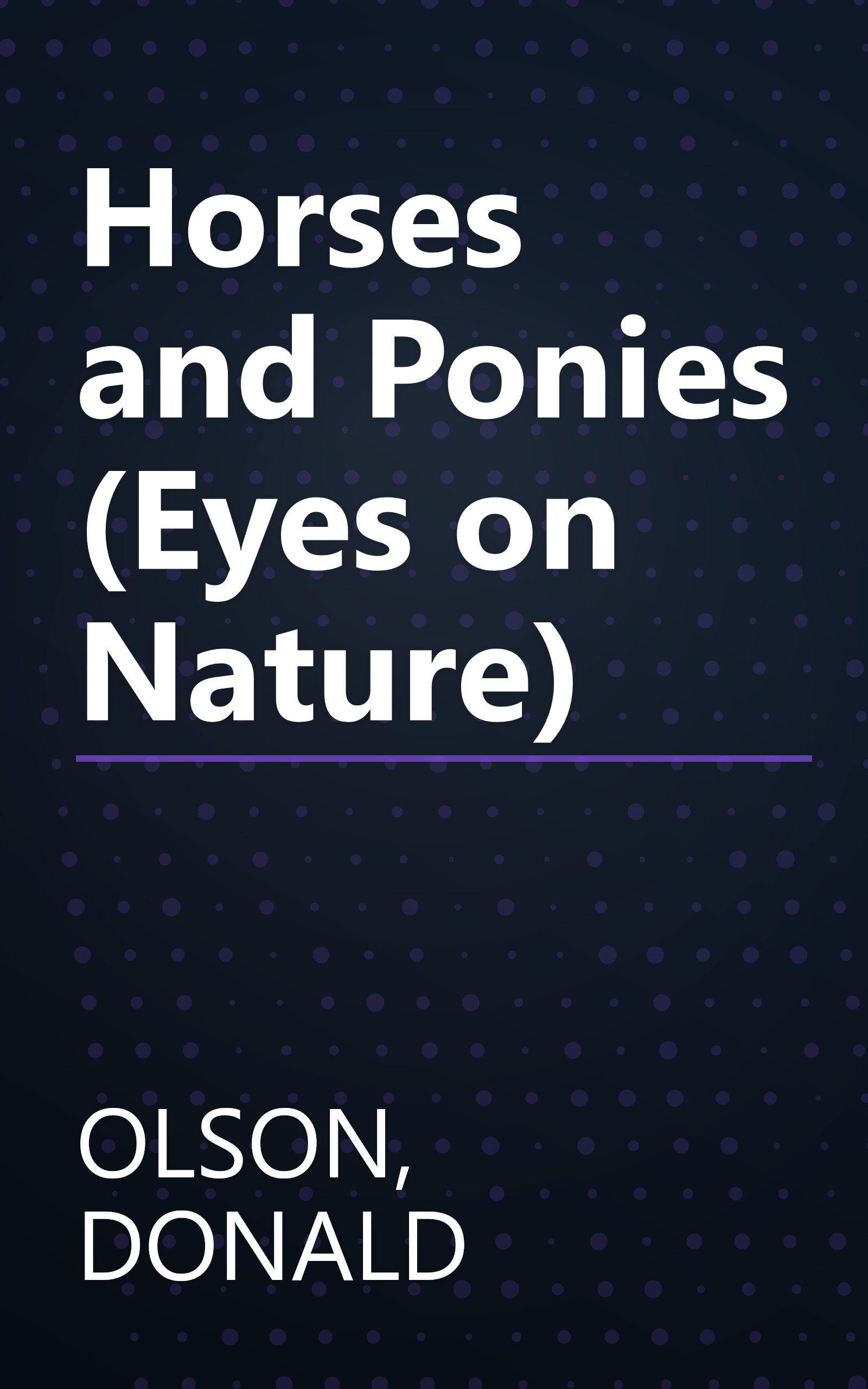 Horses and Ponies (Eyes on Nature) book cover
