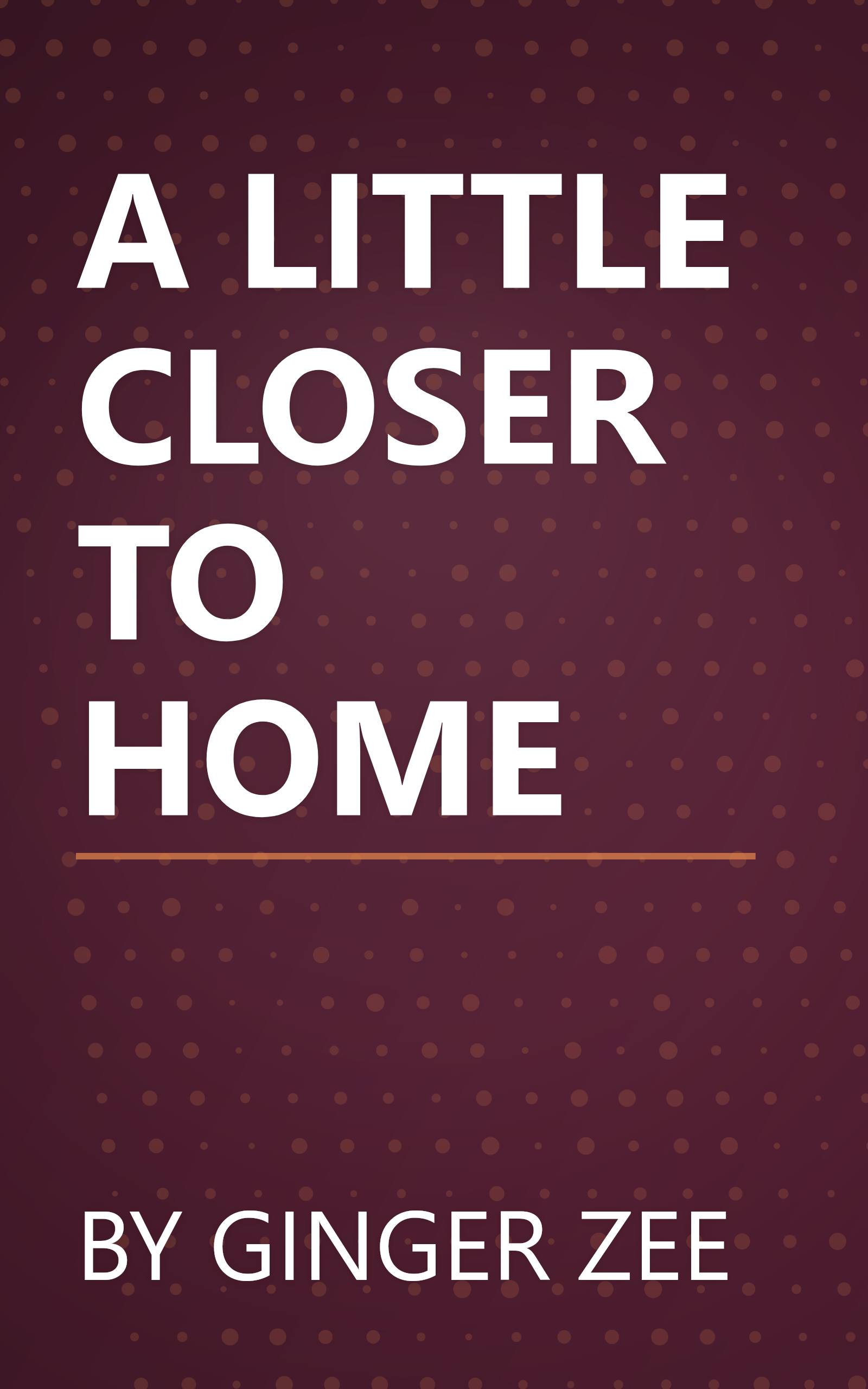 A LITTLE CLOSER TO HOME book cover