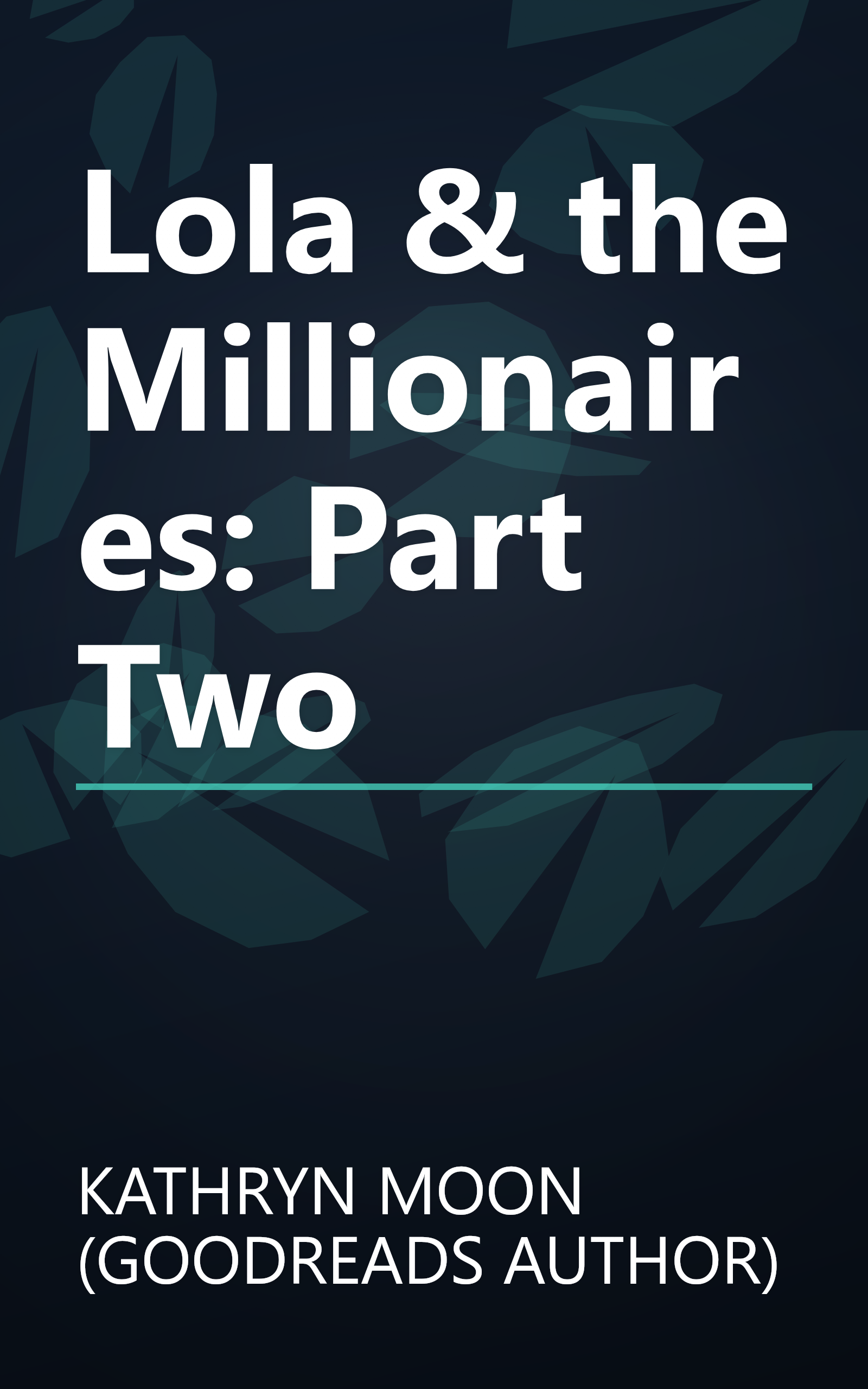 Lola & the Millionaires: Part Two book cover