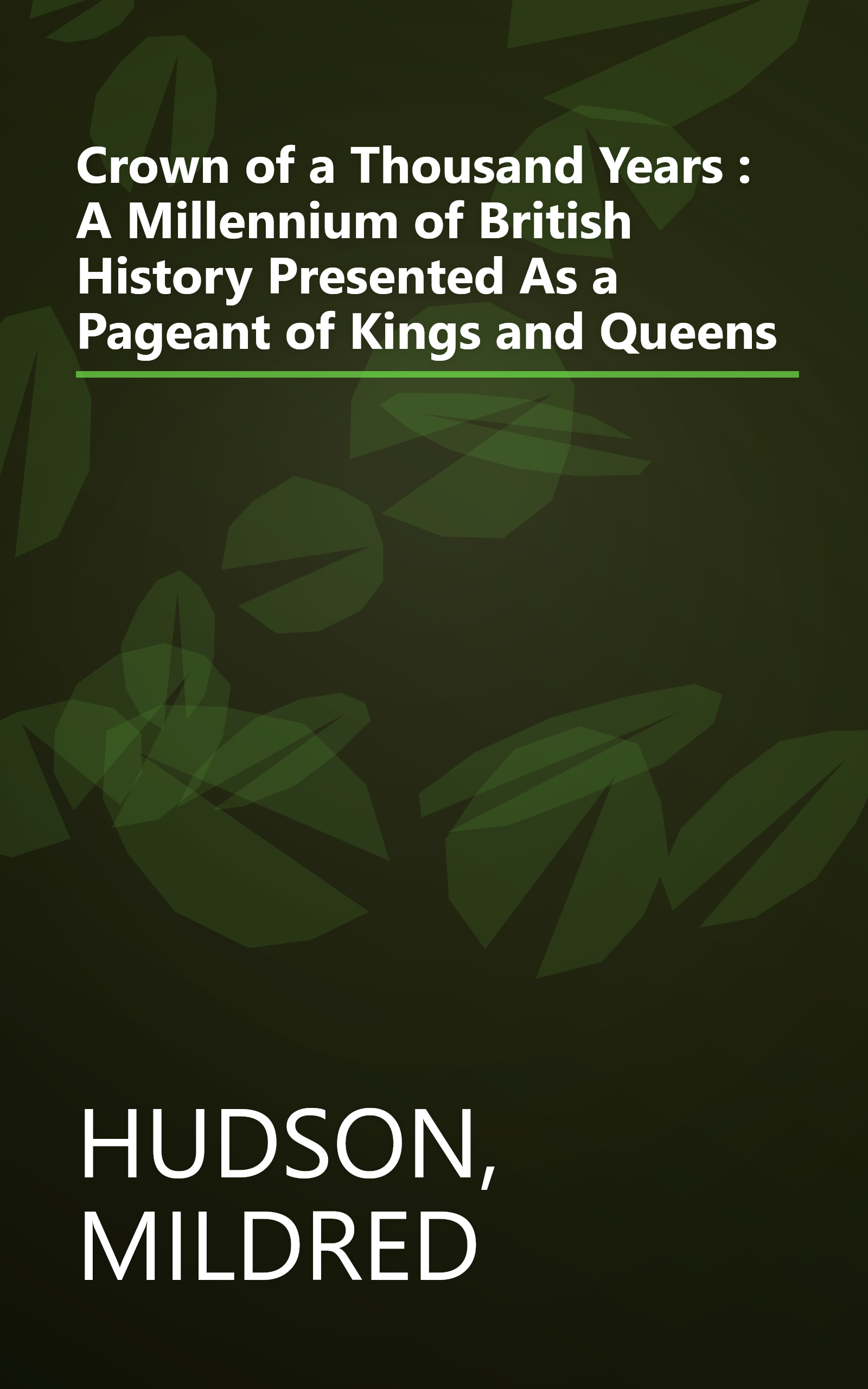 Crown of a Thousand Years : A Millennium of British History Presented As a Pageant of Kings and Queens book cover