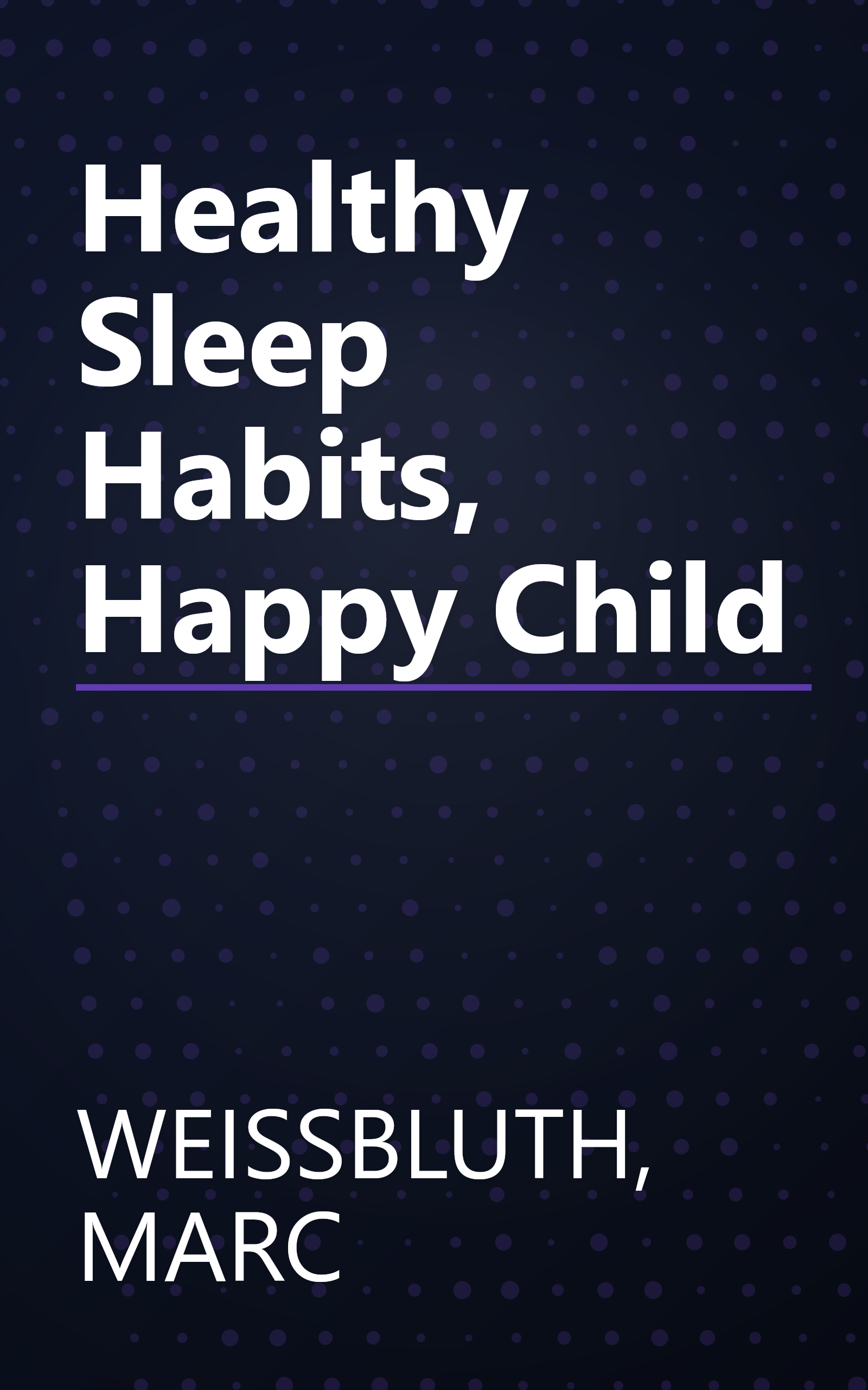Healthy Sleep Habits, Happy Child book cover