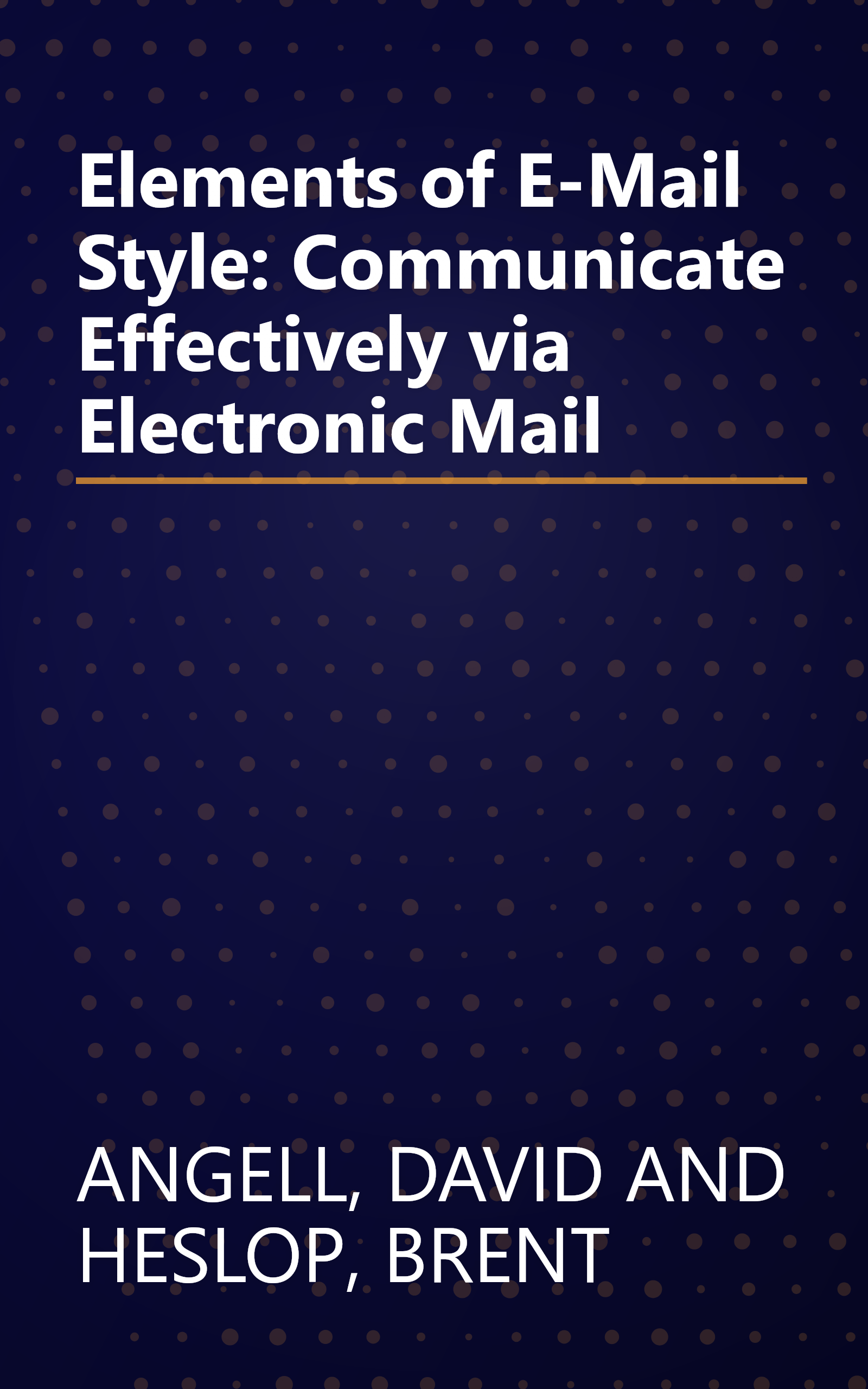 Elements of E-Mail Style: Communicate Effectively via Electronic Mail book cover