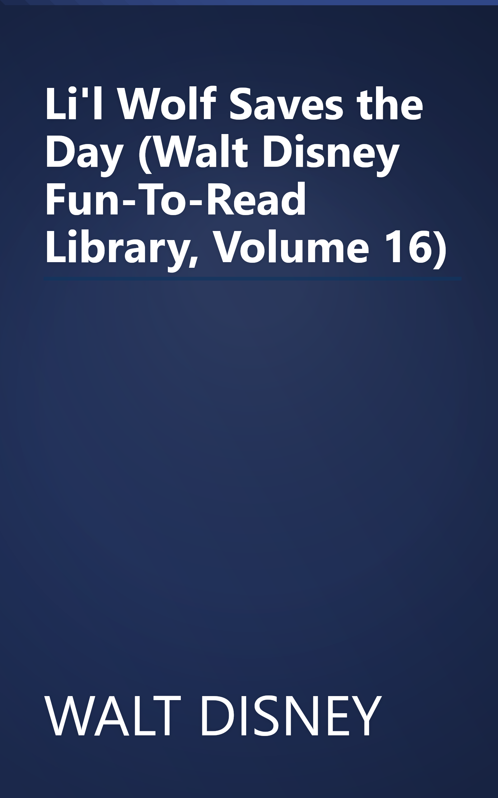 Li'l Wolf Saves the Day (Walt Disney Fun-To-Read Library, Volume 16) book cover