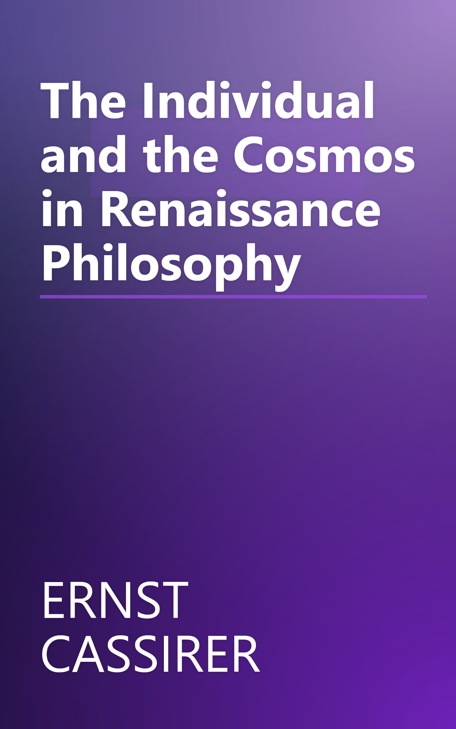 The Individual and the Cosmos in Renaissance Philosophy book cover