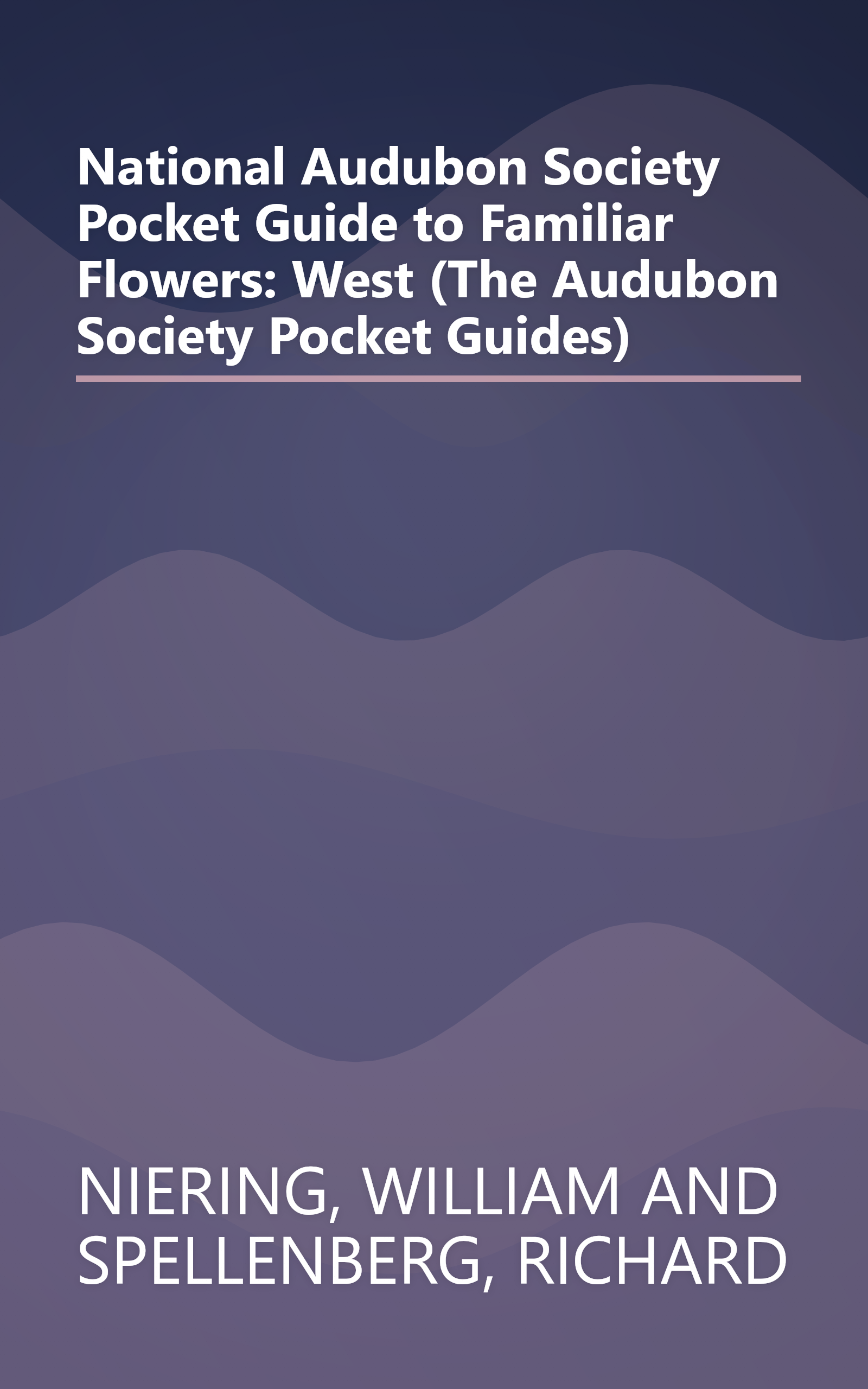 National Audubon Society Pocket Guide to Familiar Flowers: West (The Audubon Society Pocket Guides) book cover
