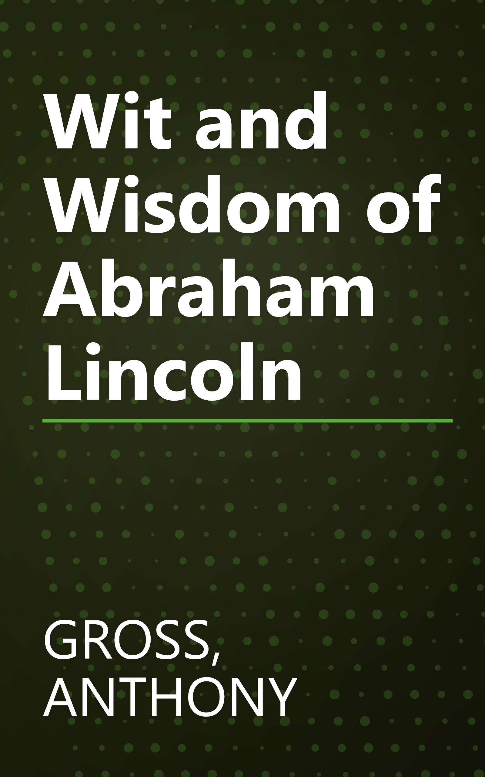 Wit and Wisdom of Abraham Lincoln book cover