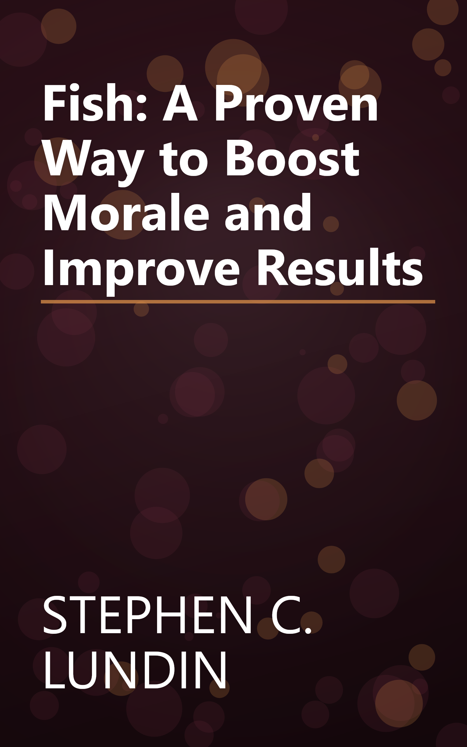 Fish: A Proven Way to Boost Morale and Improve Results book cover