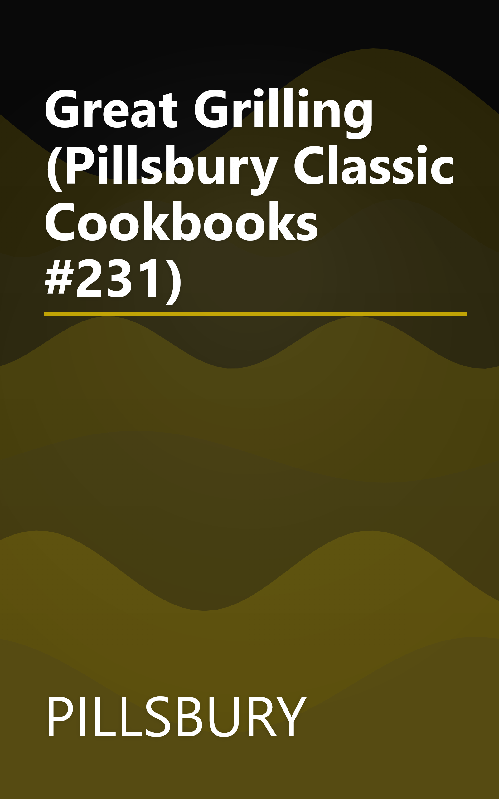 Great Grilling (Pillsbury Classic Cookbooks #231) book cover