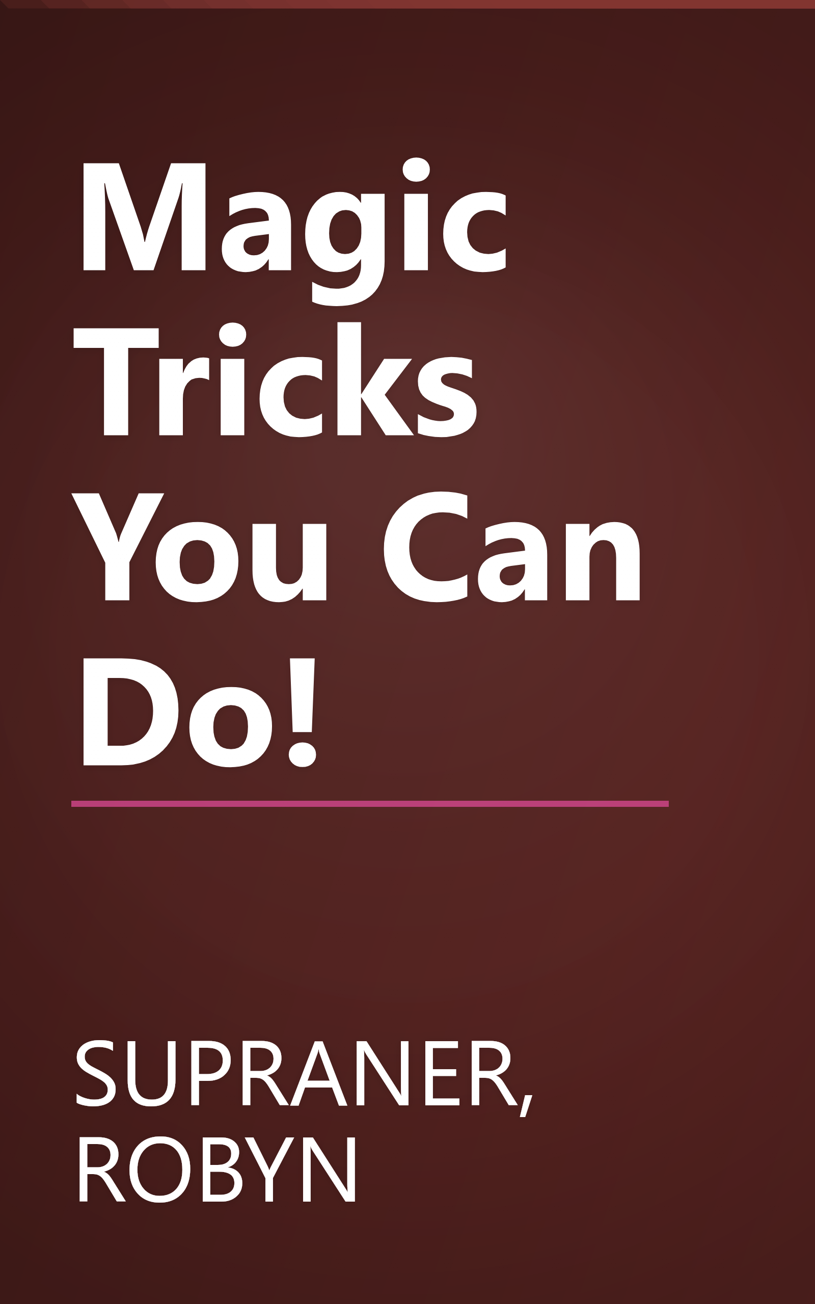 Magic Tricks You Can Do! book cover