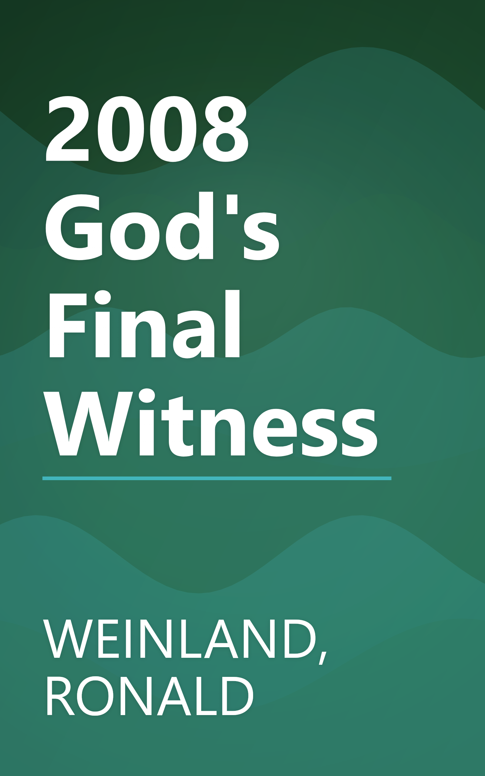 2008 God's Final Witness book cover