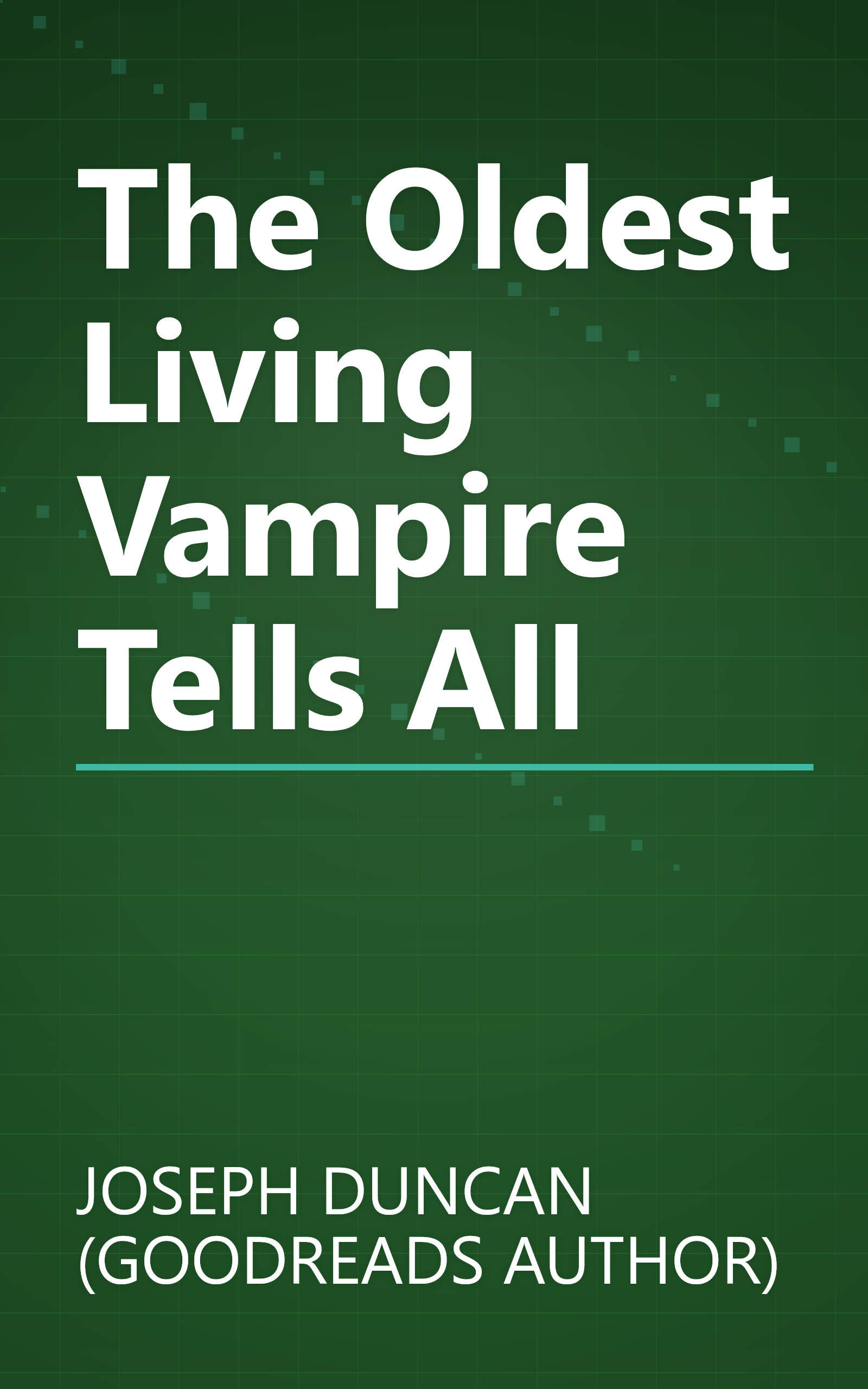 The Oldest Living Vampire Tells All book cover