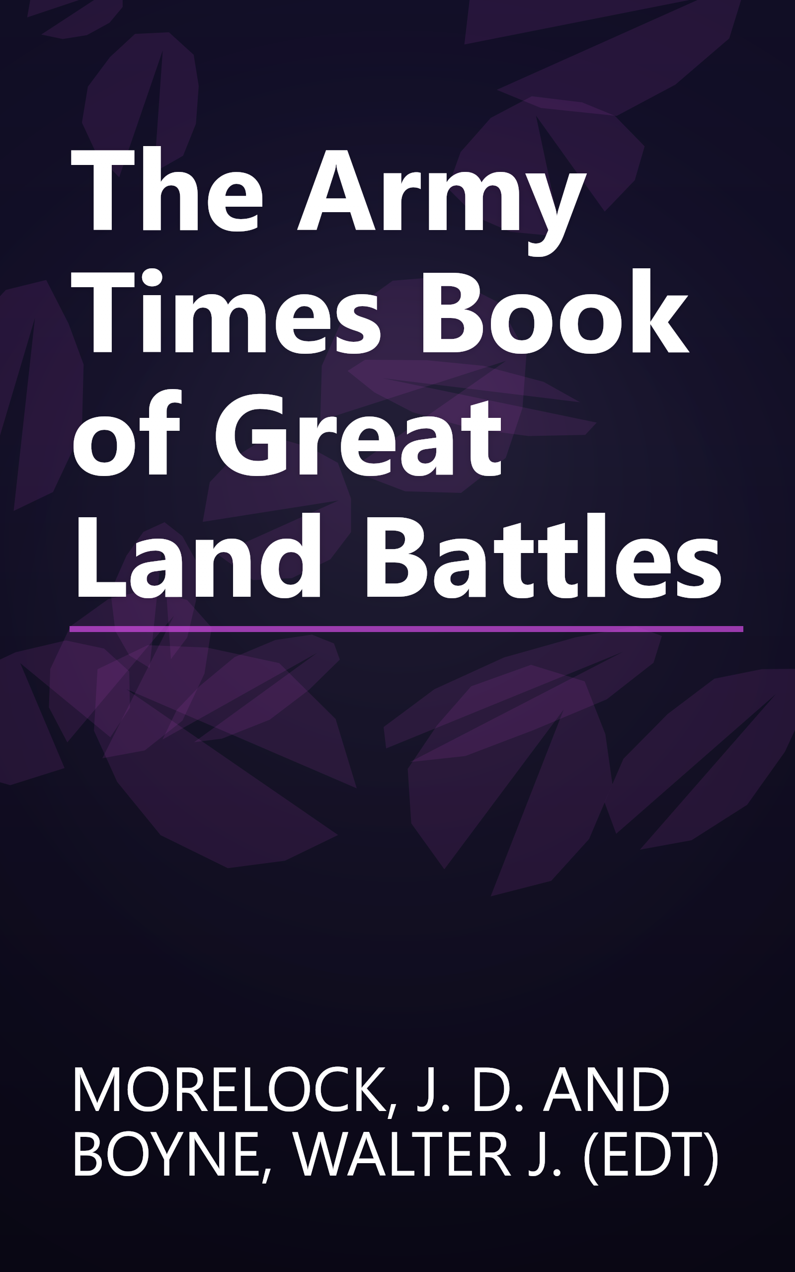 The Army Times Book of Great Land Battles book cover