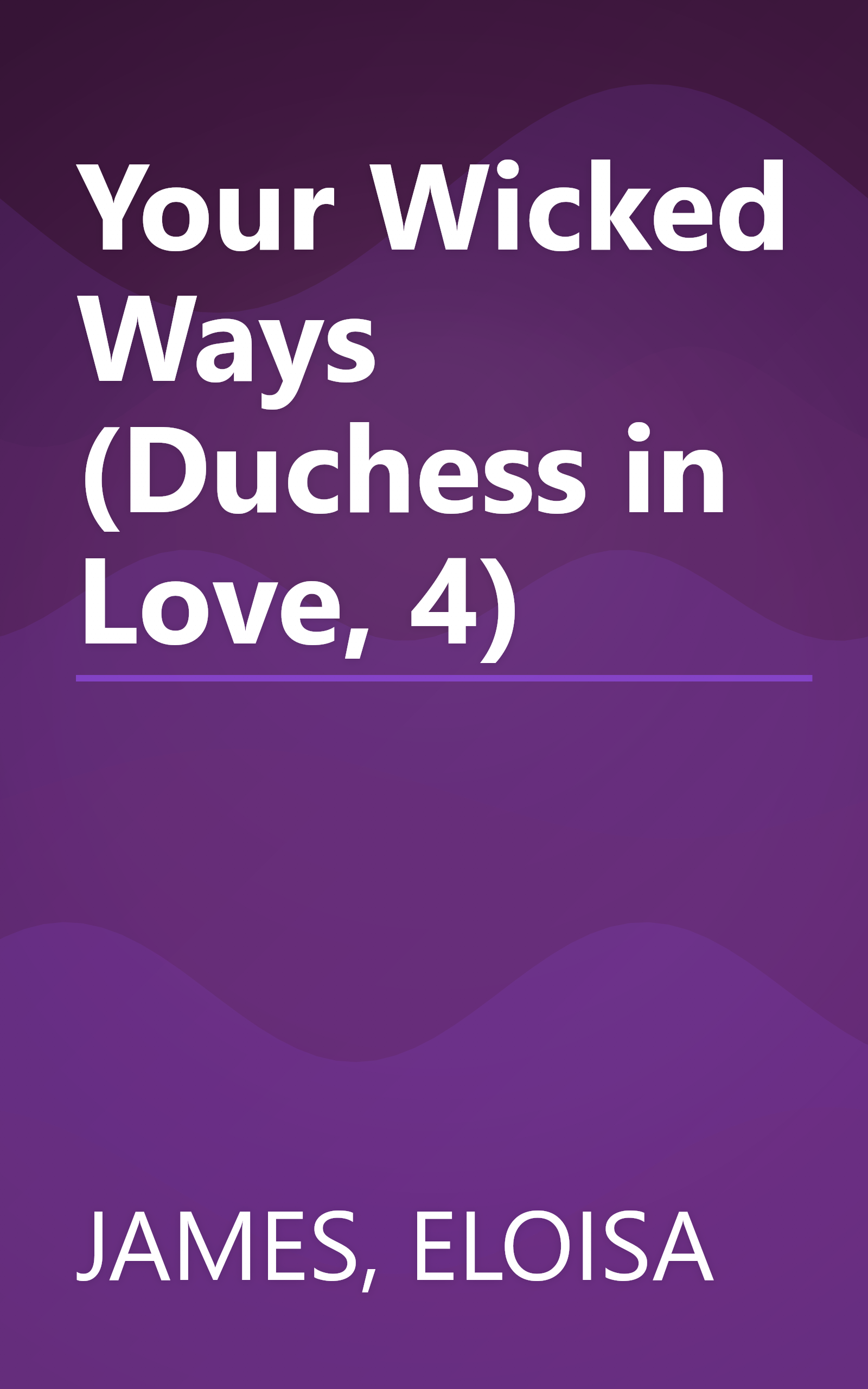 Your Wicked Ways (Duchess in Love, 4) book cover